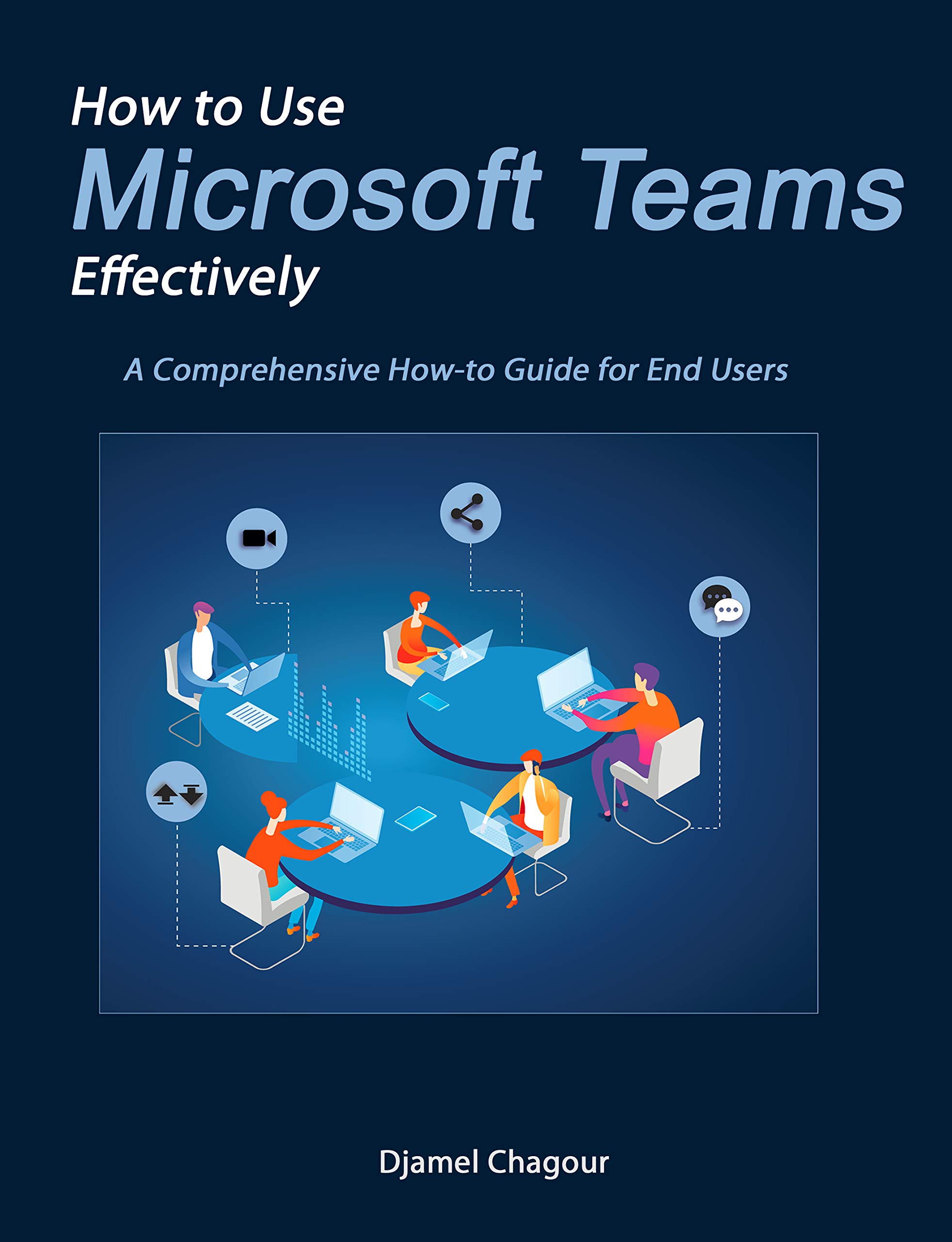 How to Use Microsoft Teams Effectively: A Comprehensive How-to Guide ...