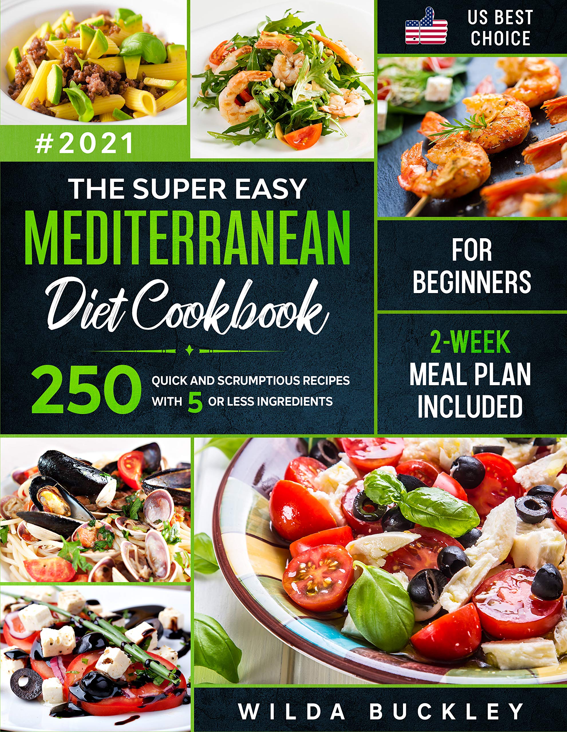 The Super Easy Mediterranean diet Cookbook for Beginners: 250 quick and ...