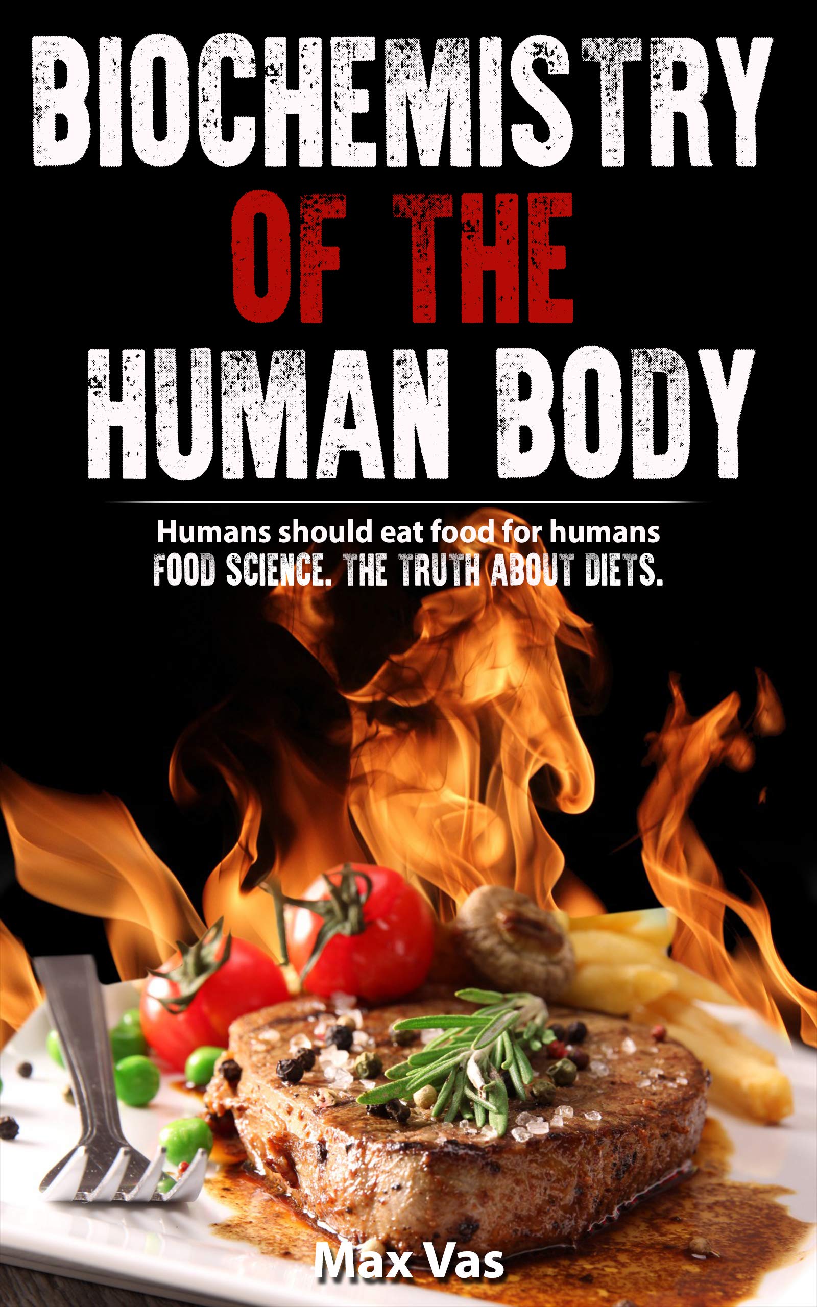 Biochemistry of the human body by Max Vas | Goodreads