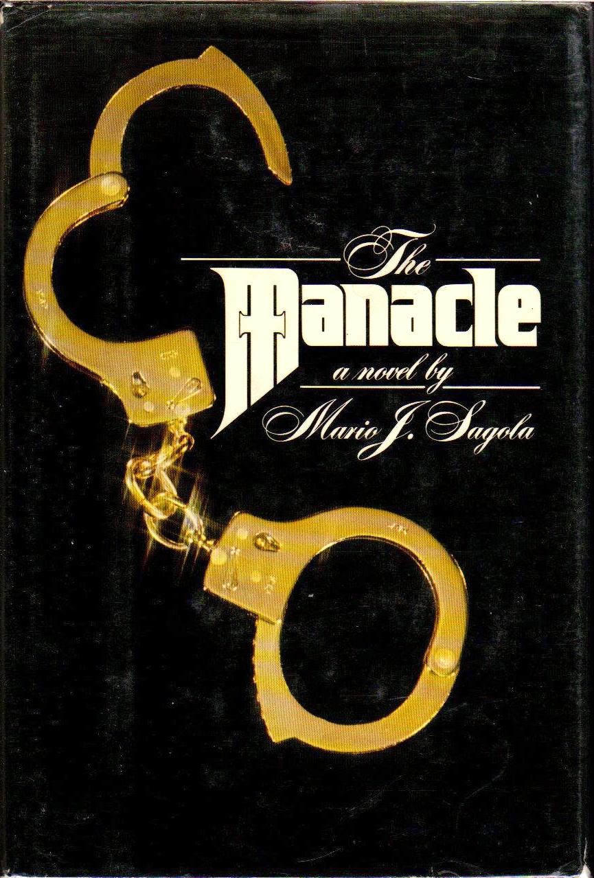 The manacle by Mario J. Sagola | Goodreads