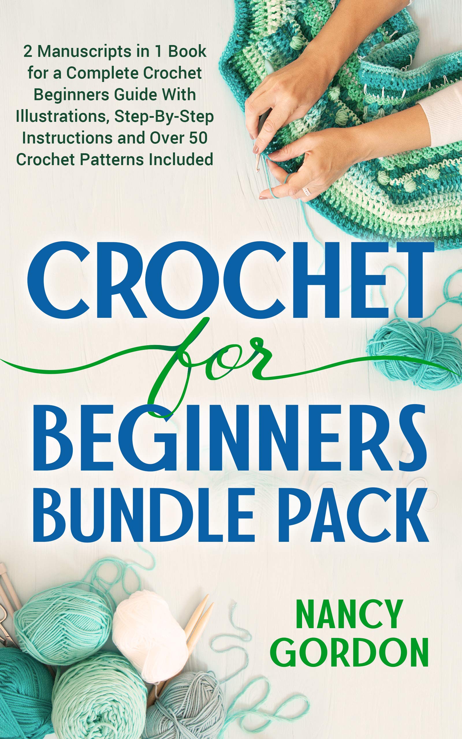 Crochet For Beginners Handbook: 2 Manuscripts In 1 Book For A Complete ...