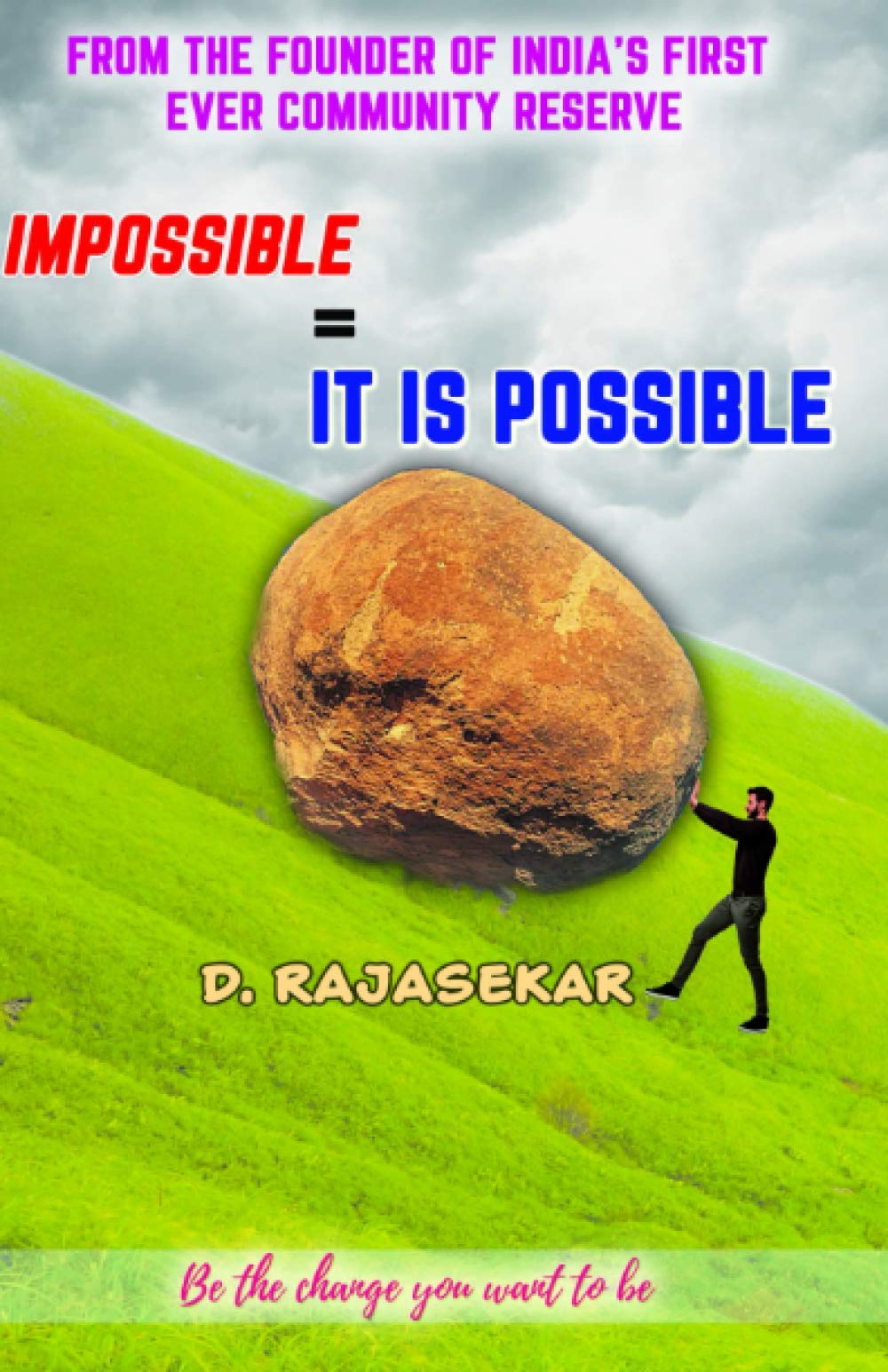 IMPOSSIBLE = IT IS POSSIBLE by Dr. RAJASEKAR D | Goodreads