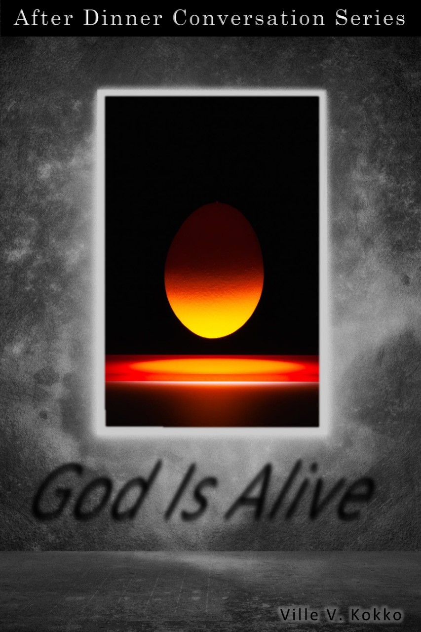 God Is Alive by Ville V. Kokko | Goodreads