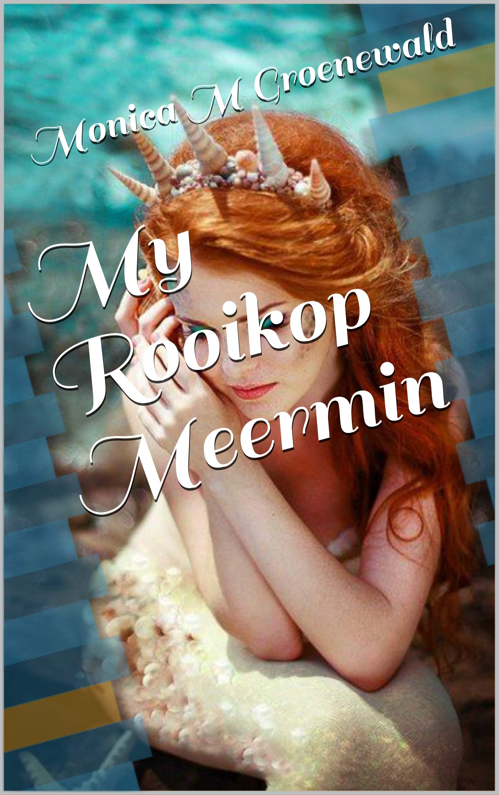 My Rooikop Meermin by Monica M Groenewald | Goodreads