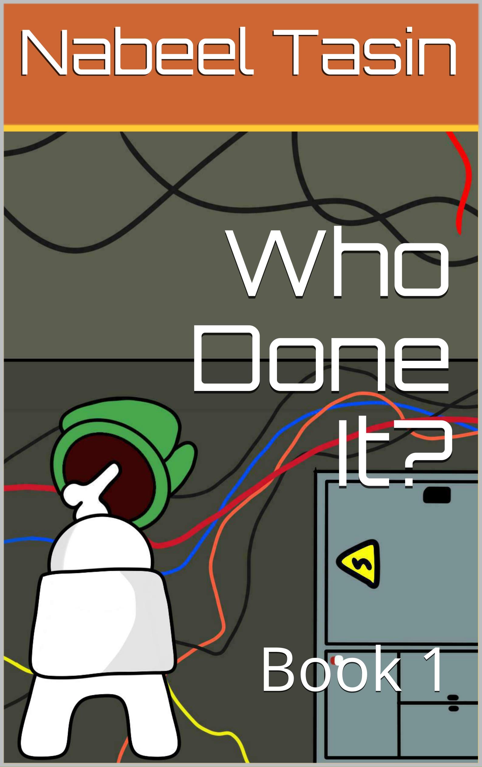 Who Done It?: Book 1 by Nabeel and Tasin Gani | Goodreads