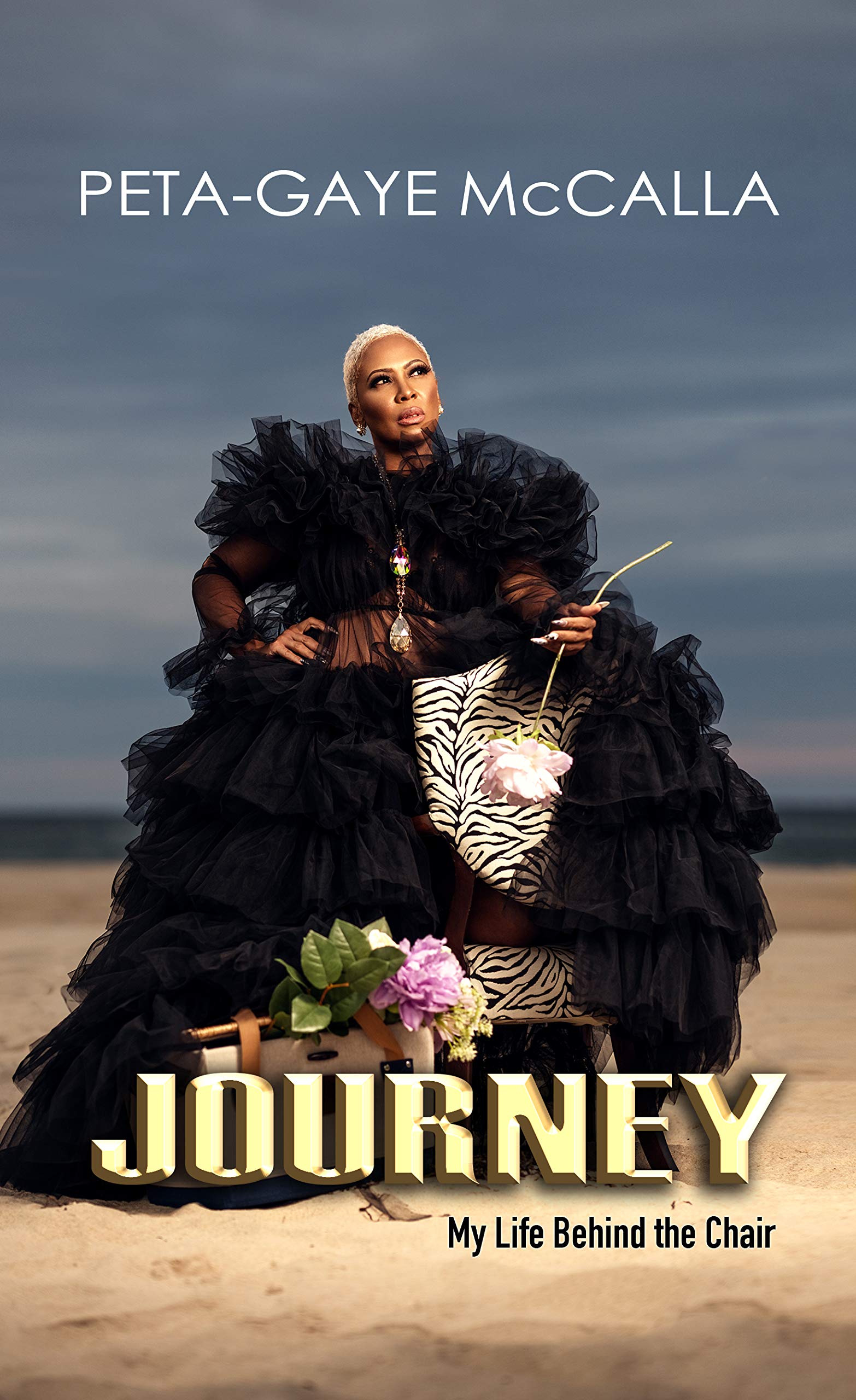 Journey: My Life Behind the Chair by Peta-Gaye McCalla | Goodreads