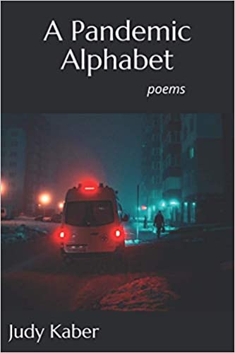 A Pandemic Alphabet: poems by Judy Kaber | Goodreads