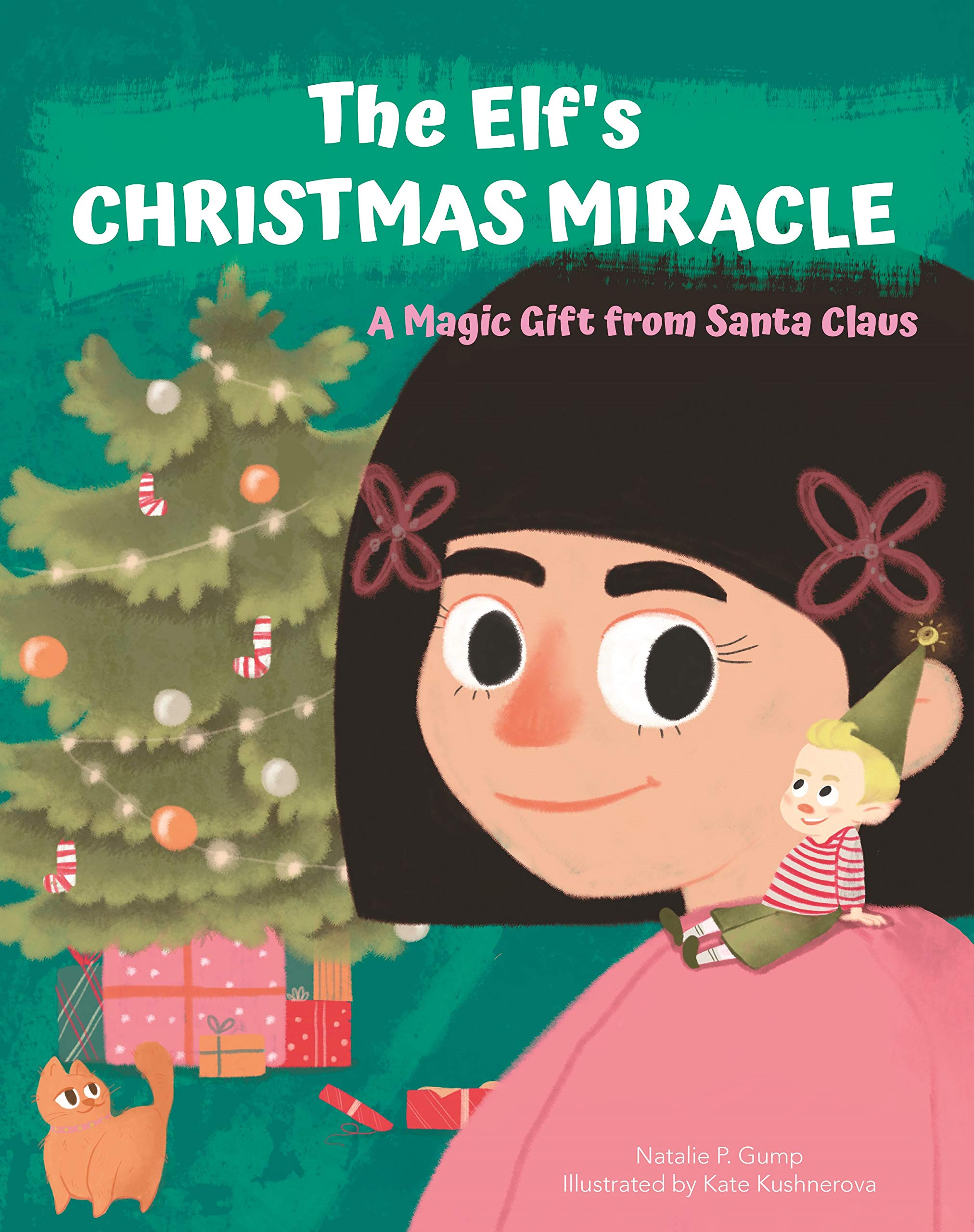 The Elf’s Christmas Miracle: A Magic Gift from Santa Claus by Natalie P ...