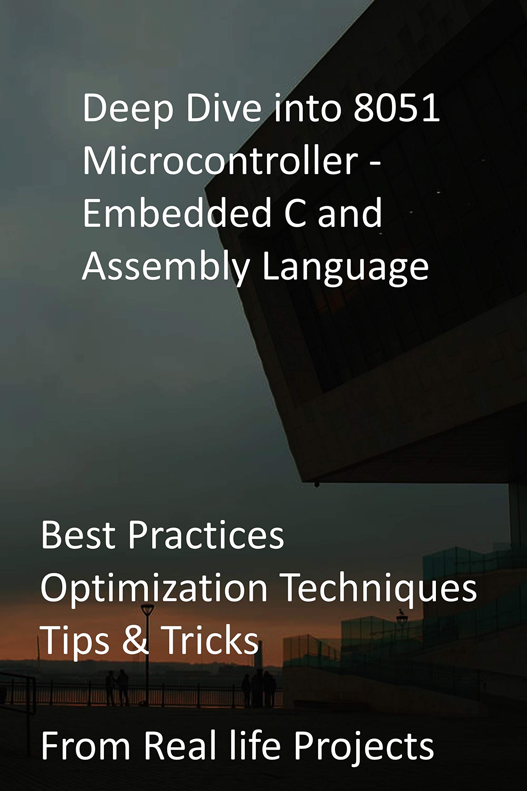 Deep Dive into 8051 Microcontroller - Embedded C and Assembly Language ...