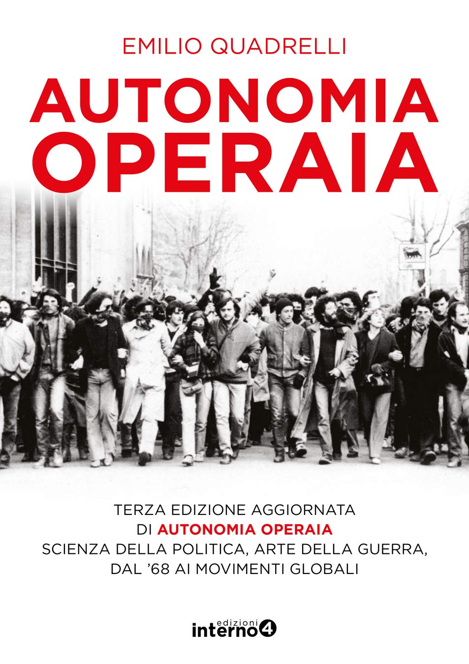 Autonomia Operaia (Italian Edition) by Emilio Quadrelli | Goodreads