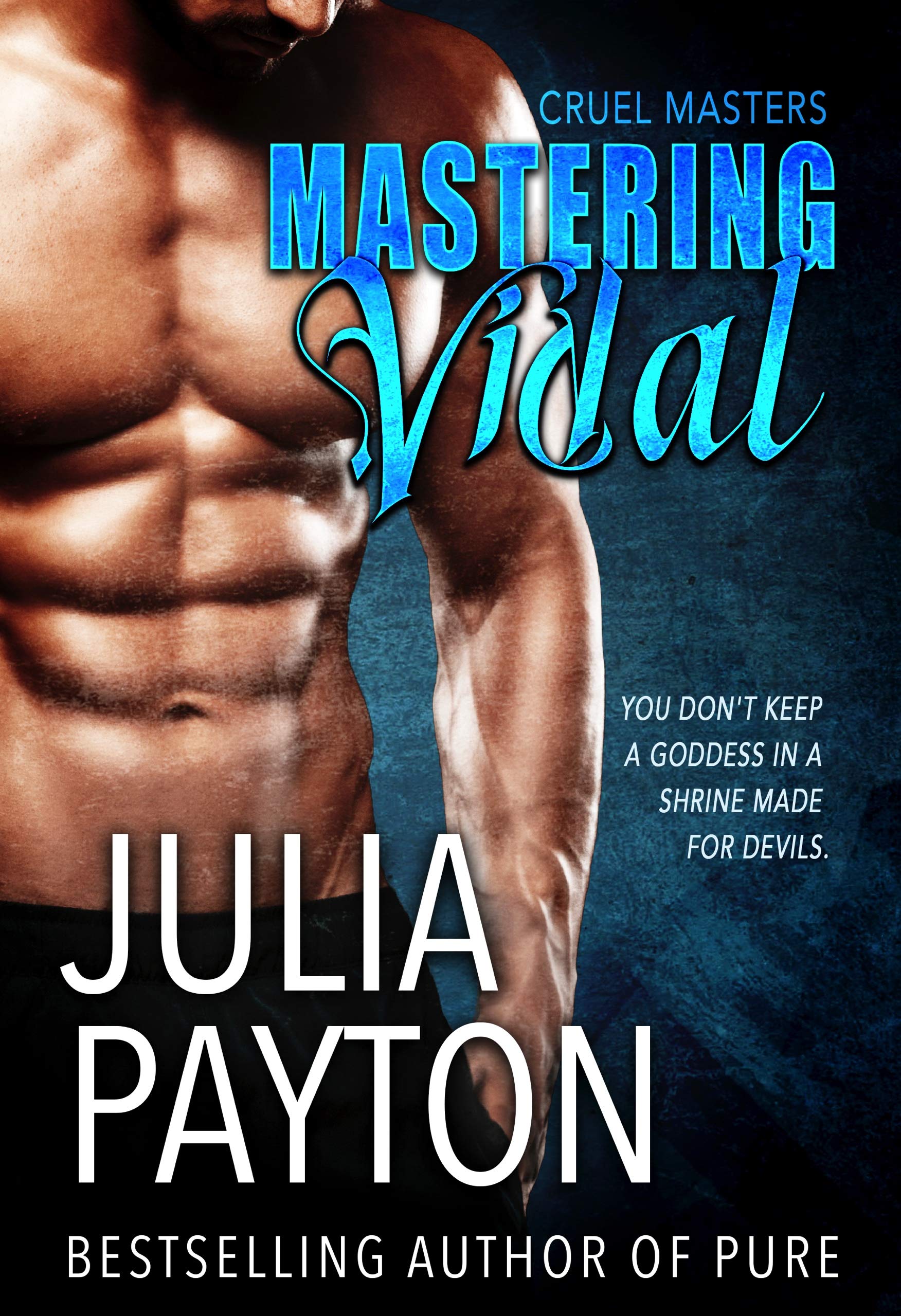 Mastering Vidal (Cruel Masters Book 1) by Julia Payton | Goodreads
