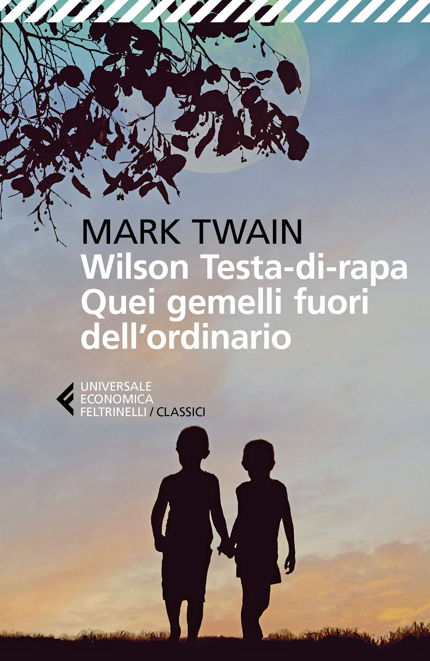 Wilson Testa-di-rapa. Quei gemelli fuori dall'ordinario by Mark Twain ...