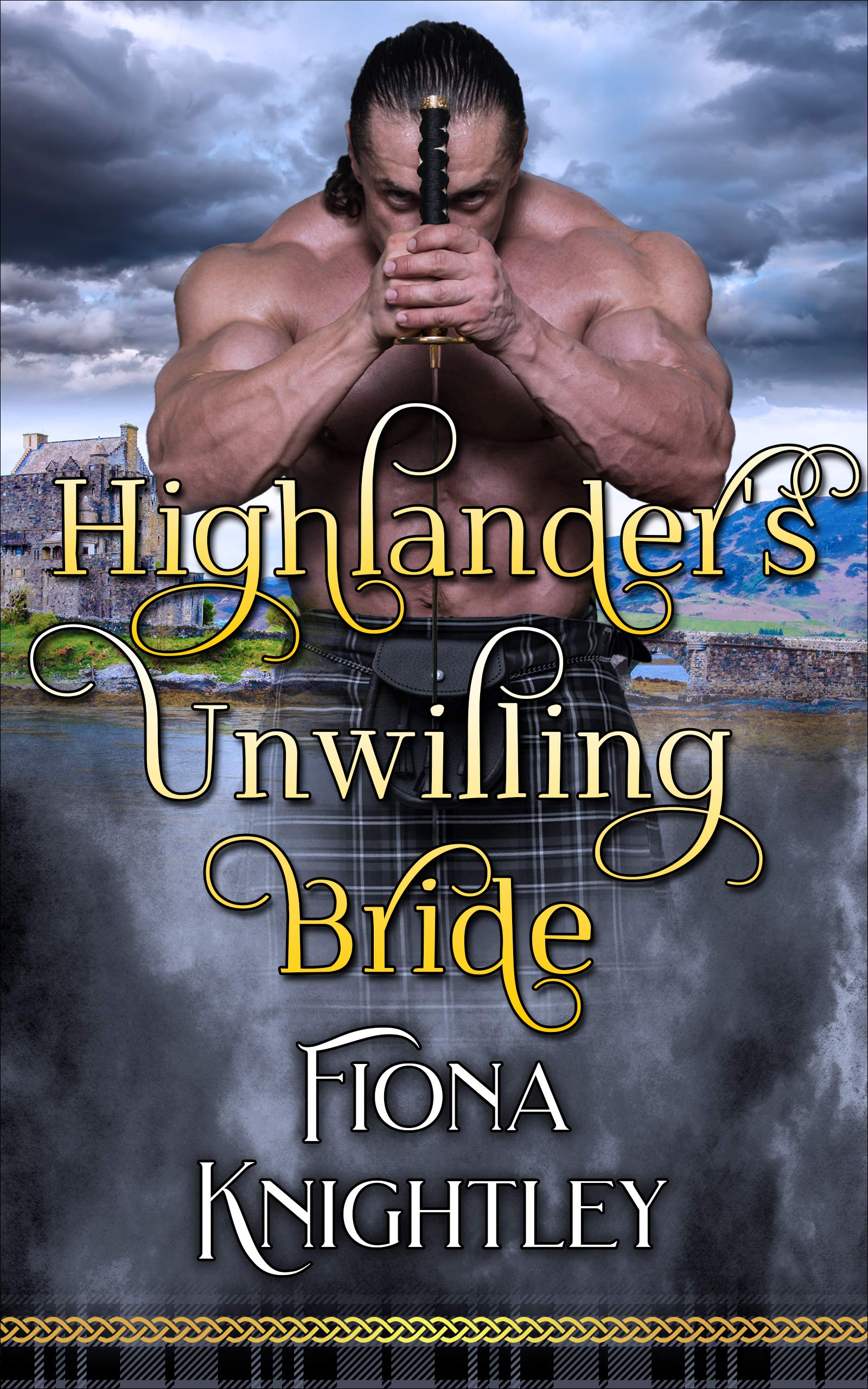 Highlander's Unwilling Bride (Highland Lover #1) by Fiona Knightley ...