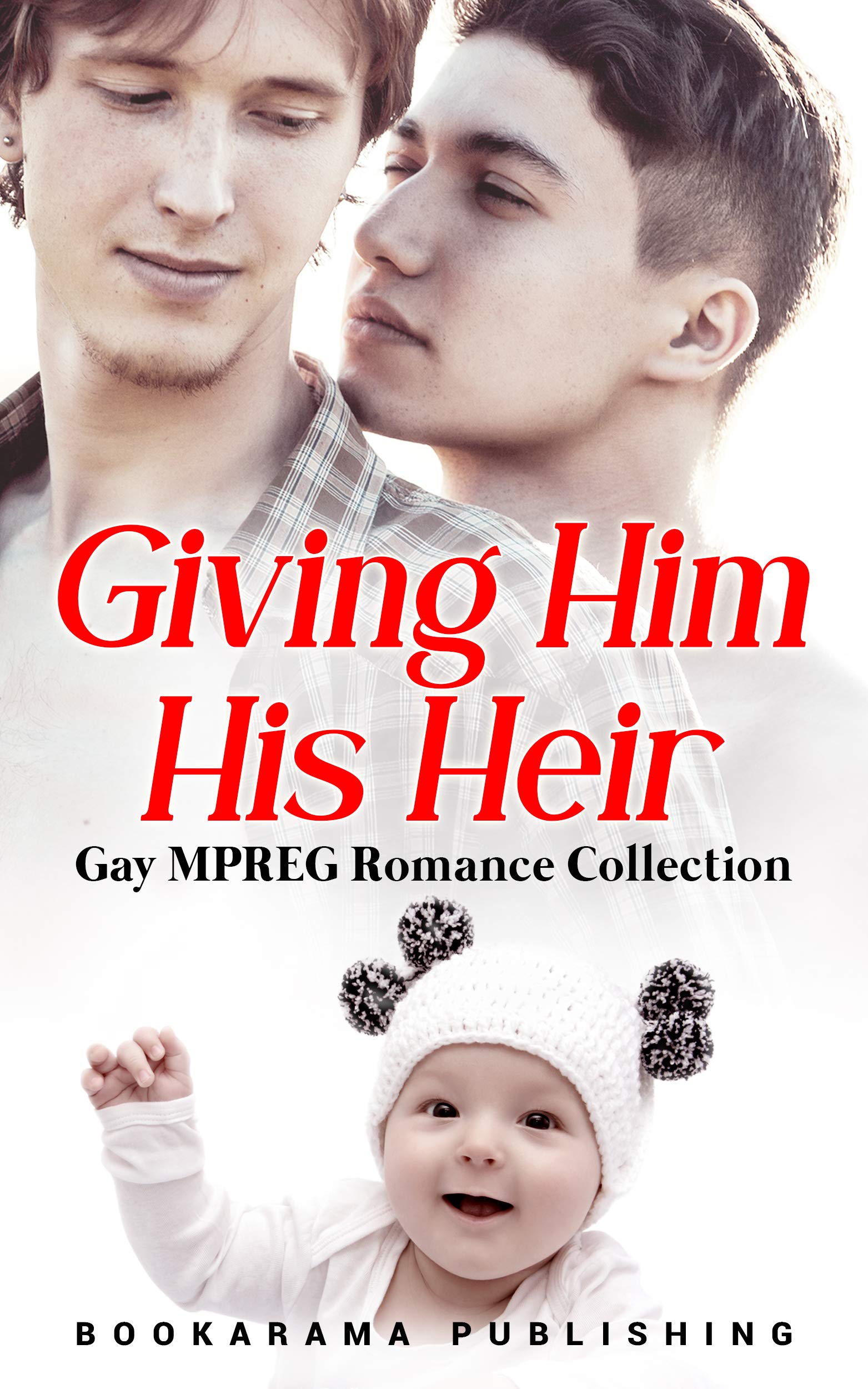 Giving Him His Heir: Gay MPREG Romance Collection by Bookarama ...
