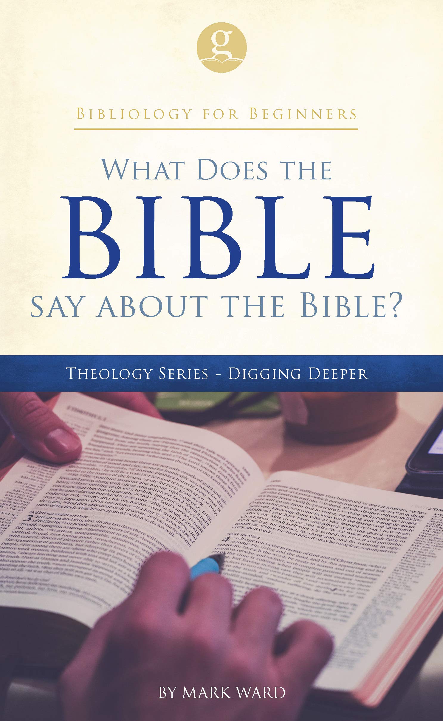 Bibliology For Beginners: What Does the Bible Say about the Bible? by ...