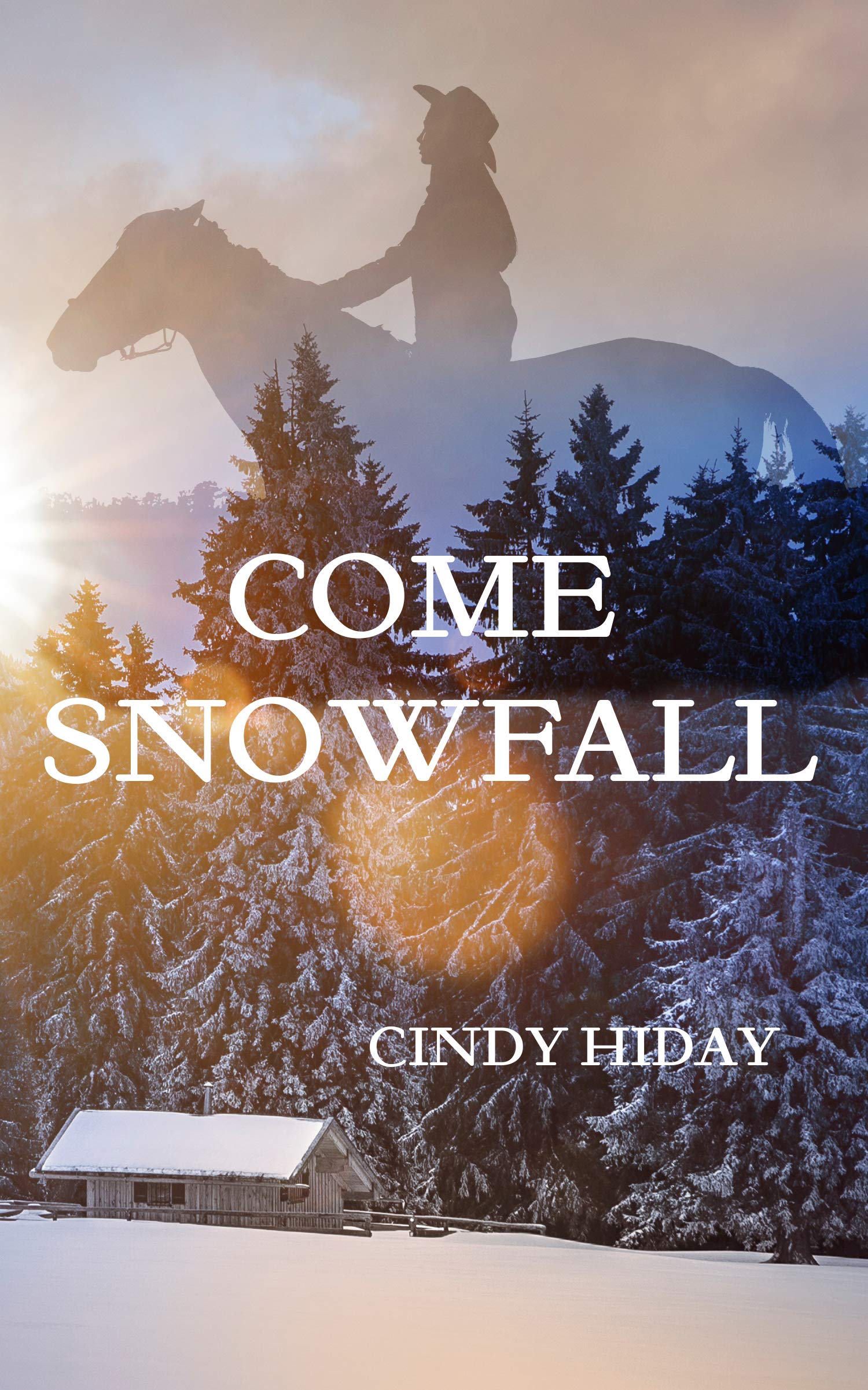 Come Snowfall by Cindy Hiday | Goodreads