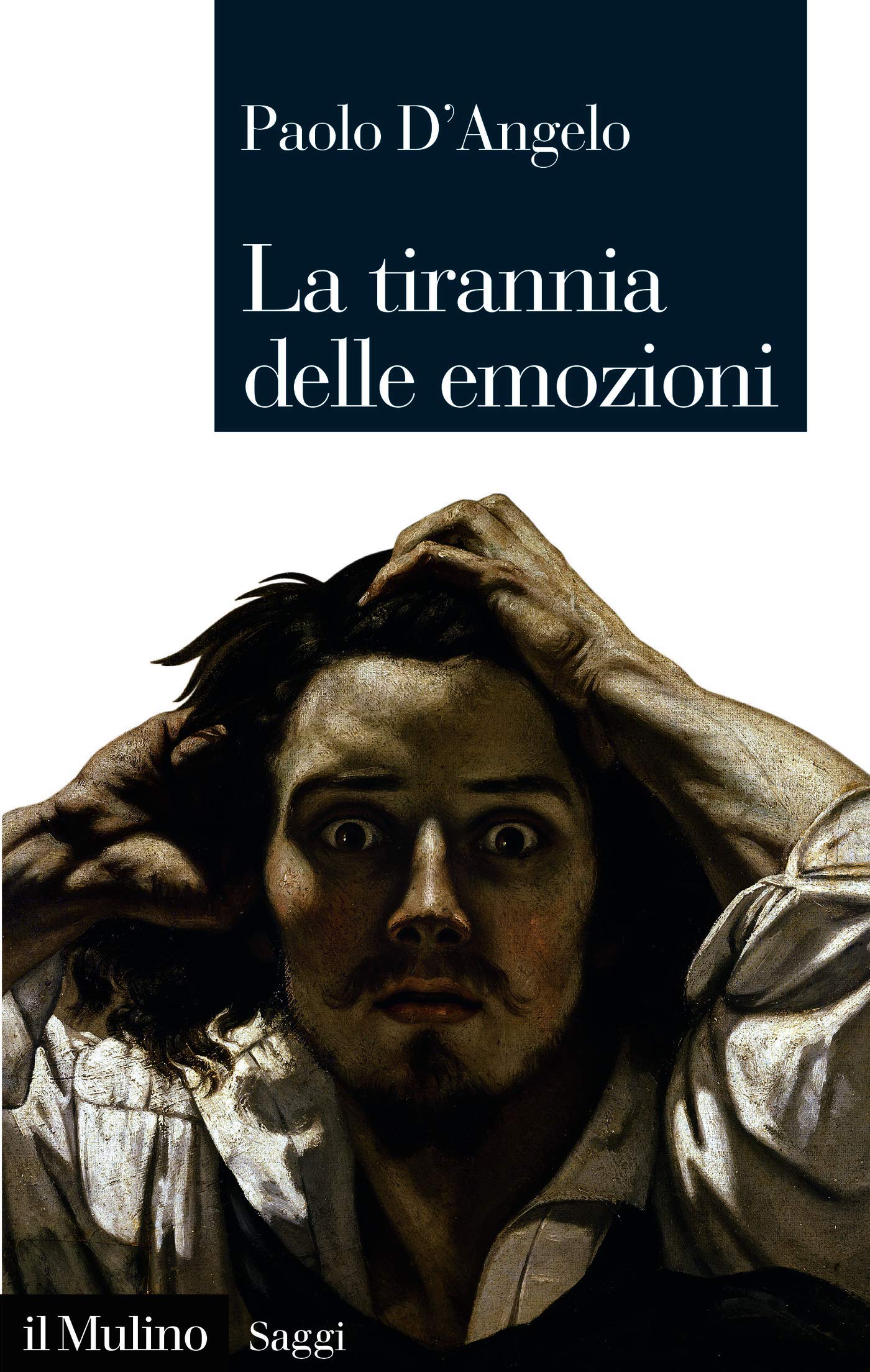 La tirannia delle emozioni (Saggi) by Paolo D'Angelo | Goodreads