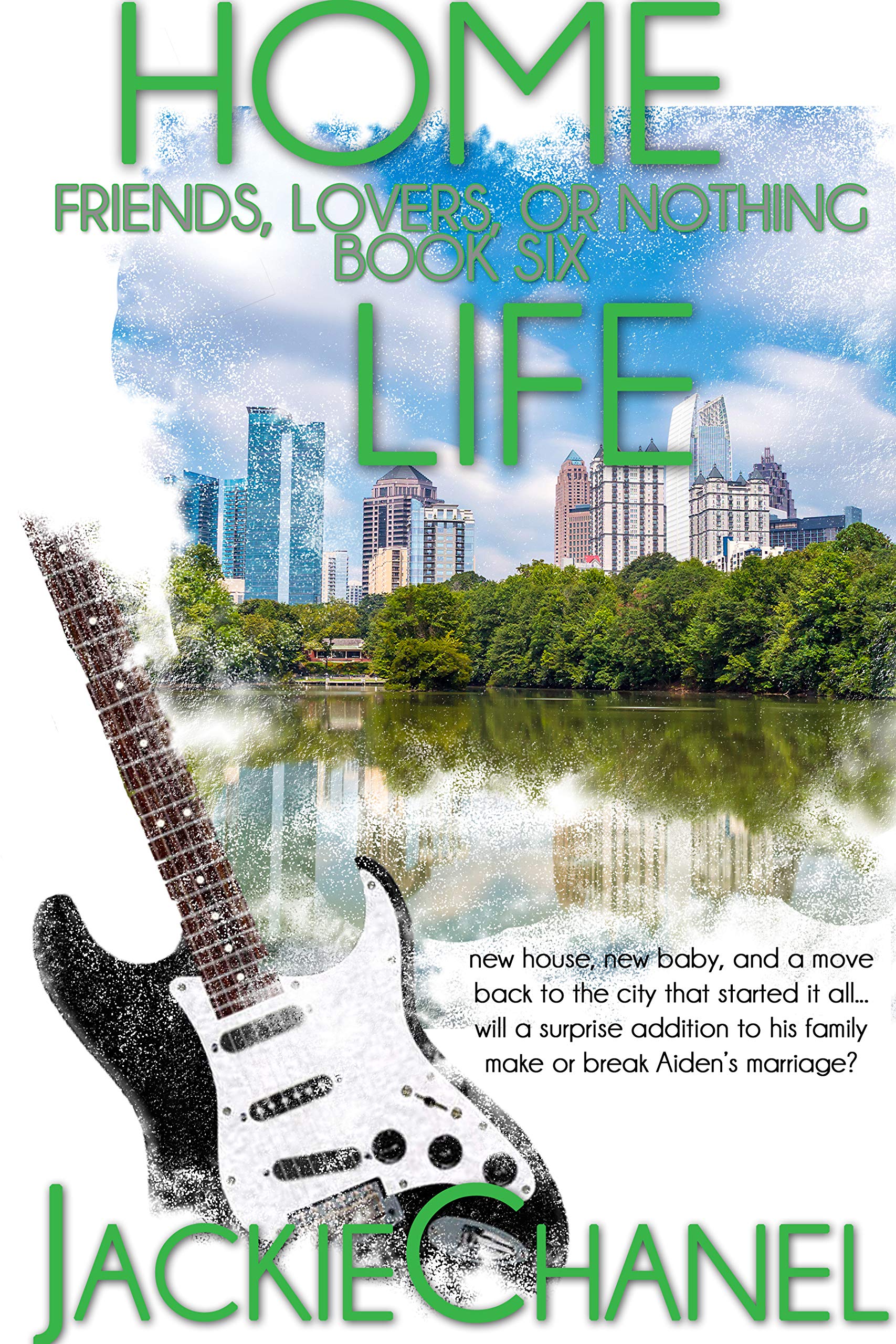 Home Life (Friends Lovers or Nothing Book 6) by Jackie Chanel | Goodreads