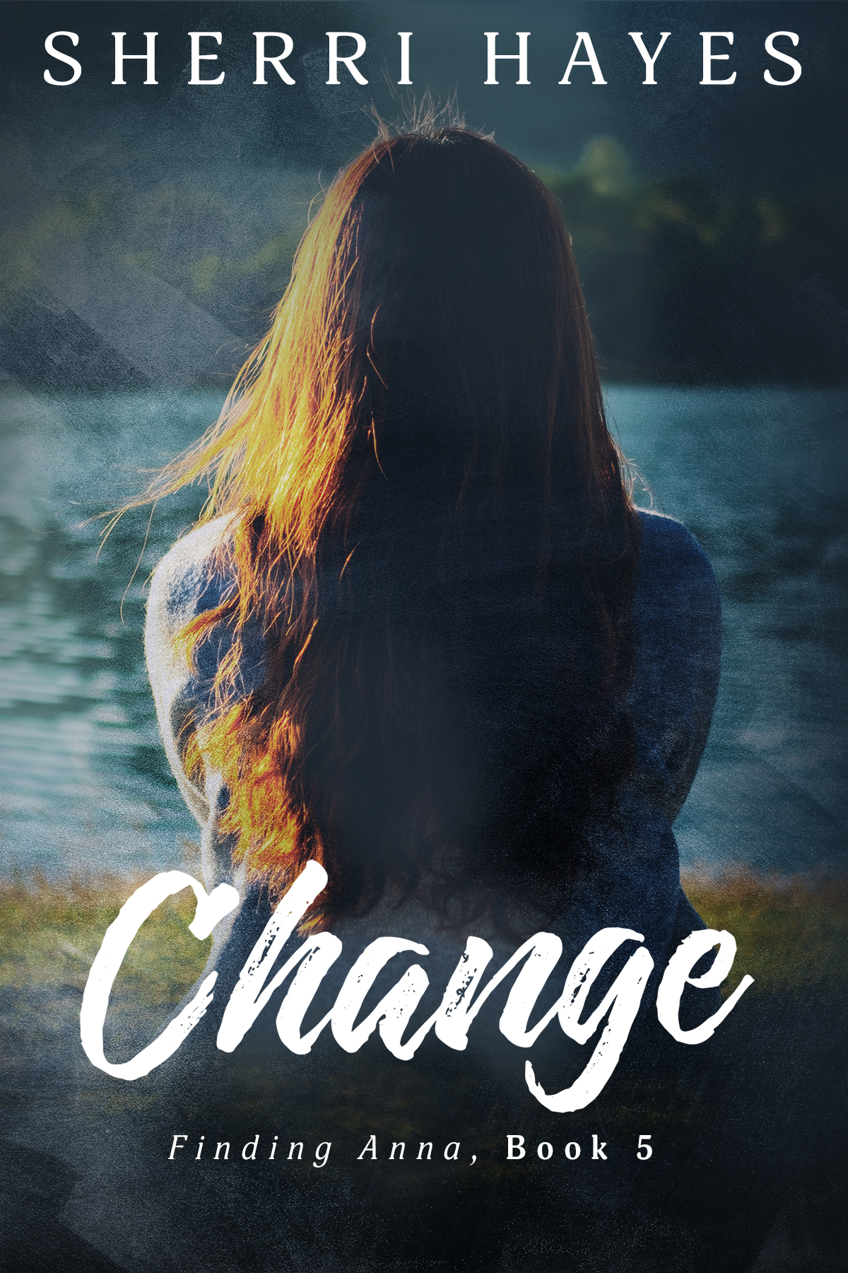 Change (Finding Anna, #5) by Sherri Hayes | Goodreads