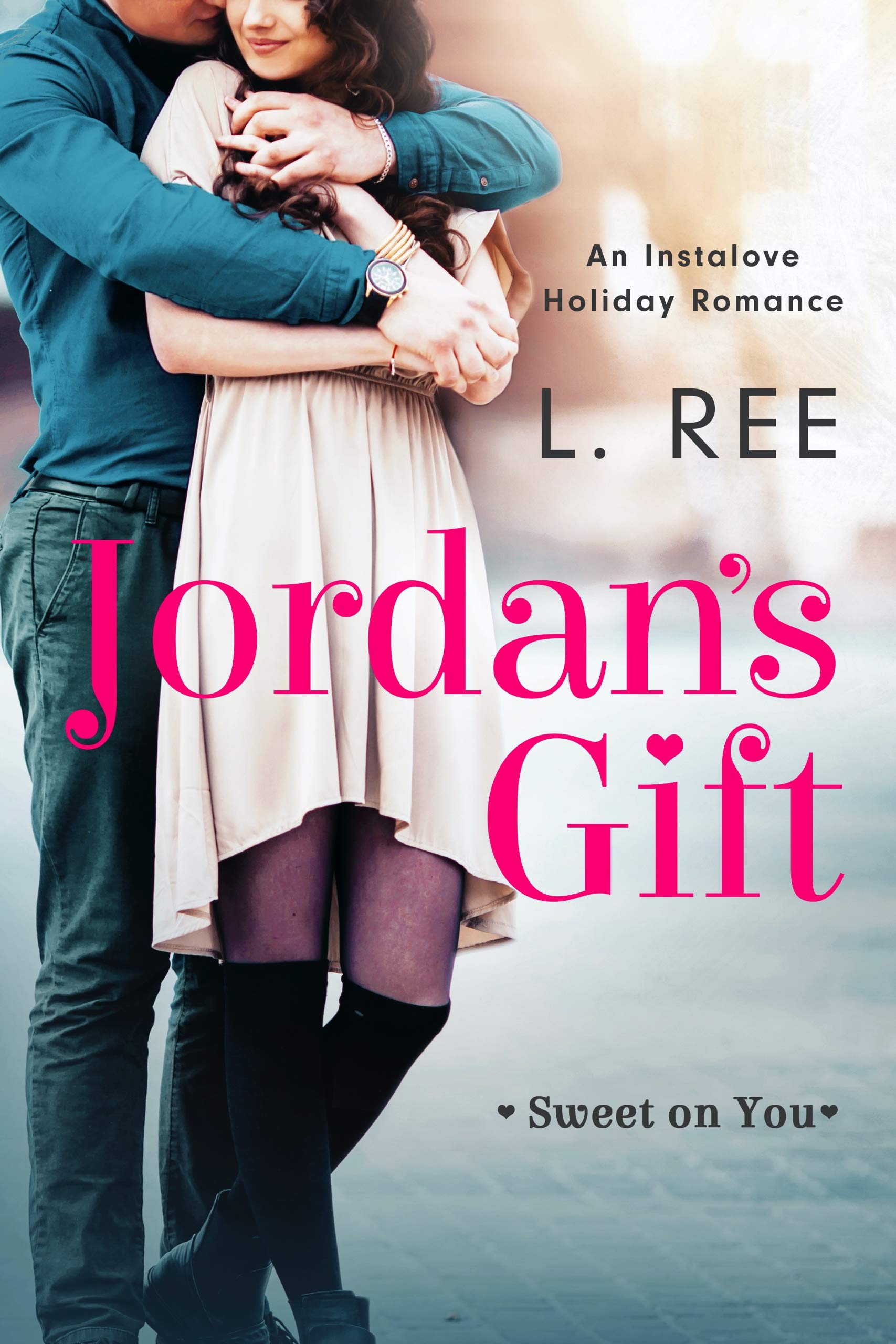 Jordan's Gift: An Instalove Holiday Romance (Sweet on You) by L. Ree ...