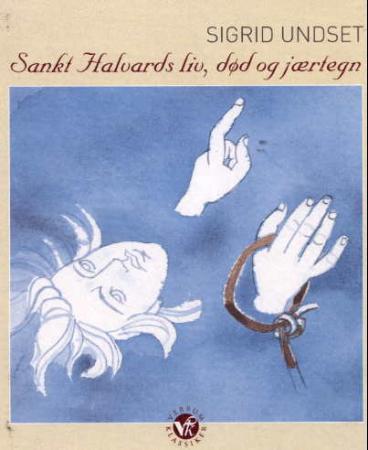 Sankt Halvards liv, død og jærtegn by Sigrid Undset | Goodreads