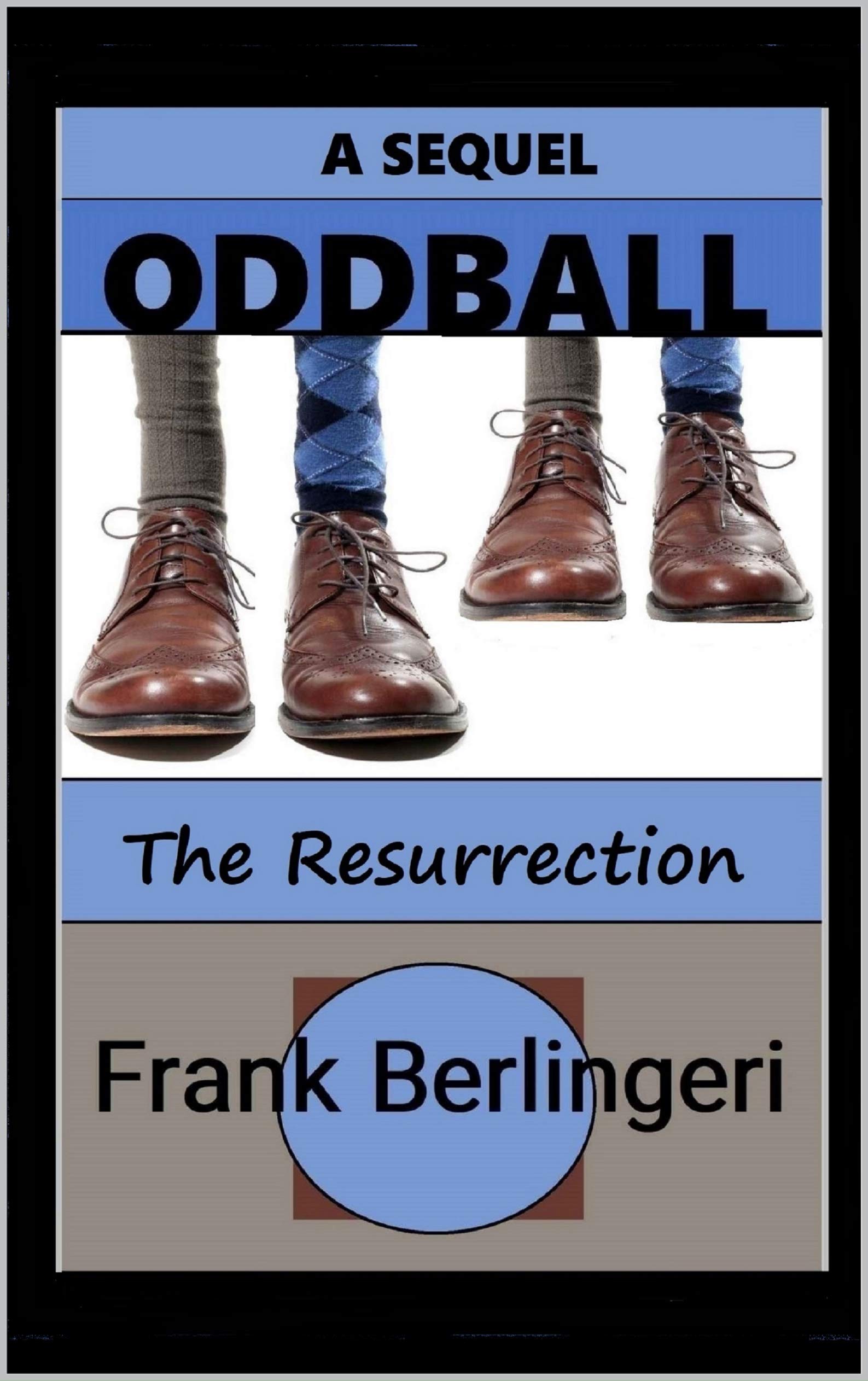ODDBALL: The Resurrection by Frank Berlingeri | Goodreads