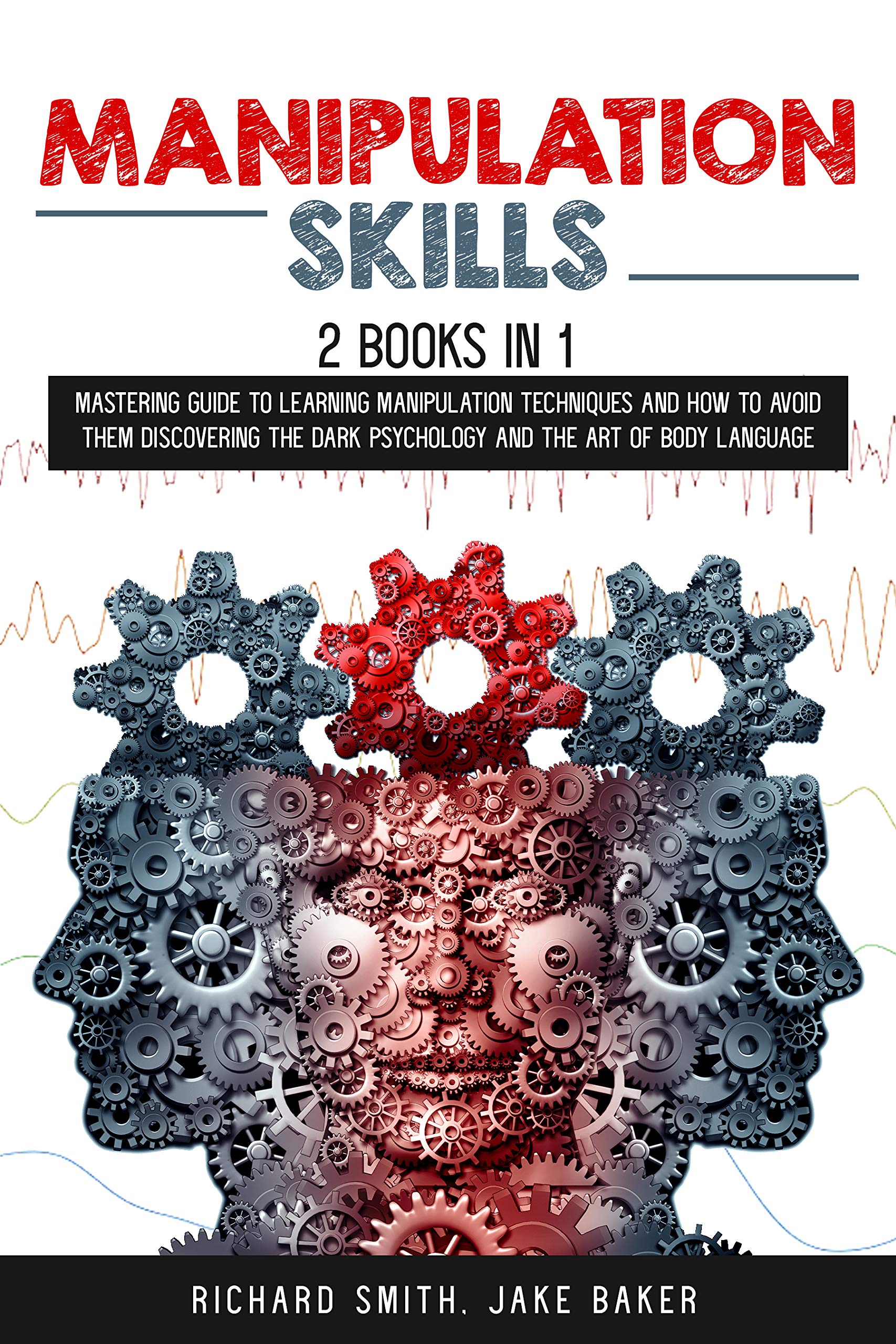 Manipulation Skills: 2 in 1: Master Dark Psychology. Use Covert Mind ...