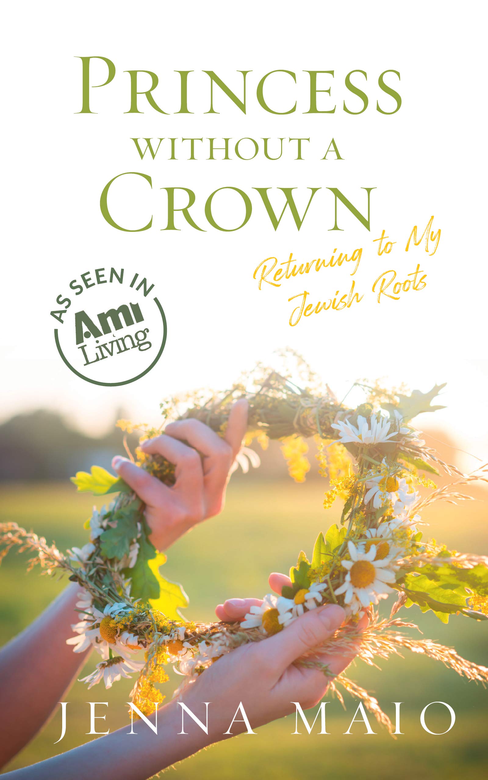 Princess without a Crown: Returning to My Jewish Roots by Jenna Maio ...