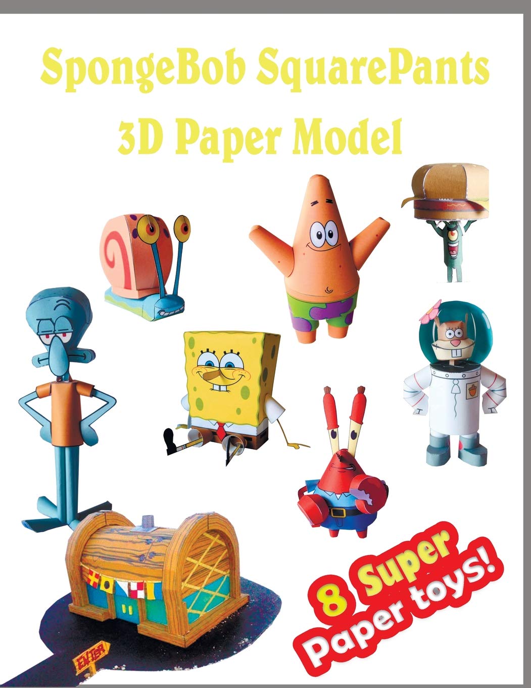 SpongeBob SquarePants 3D Paper Model 8 Super Paper Toys: Interesting ...