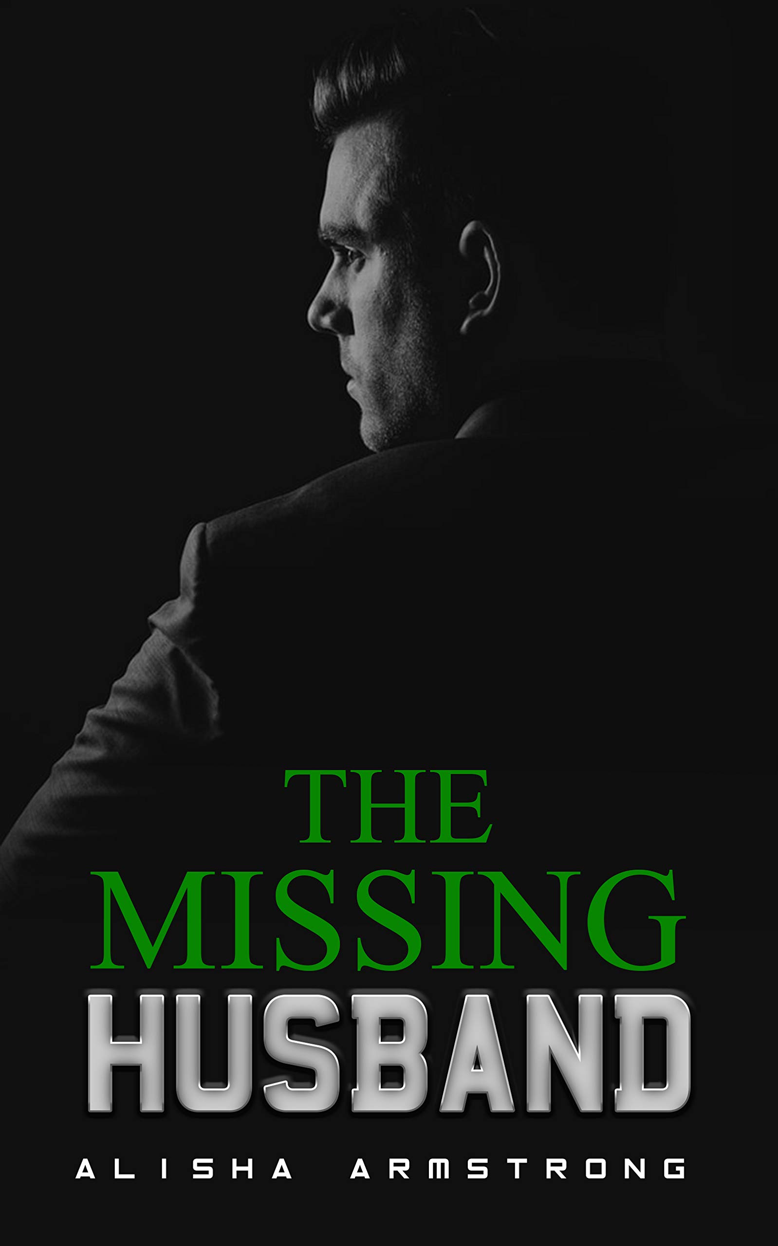 The Missing Husband (Book 3) by Alisha Armstrong | Goodreads