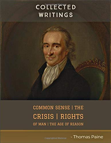 Thomas Paine: Collected Writings: Common Sense | The Crisis | Rights of ...