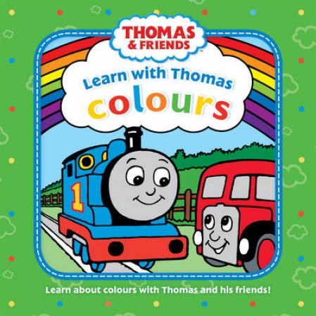 Learn with Thomas: Colours by Thomas & Friends | Goodreads