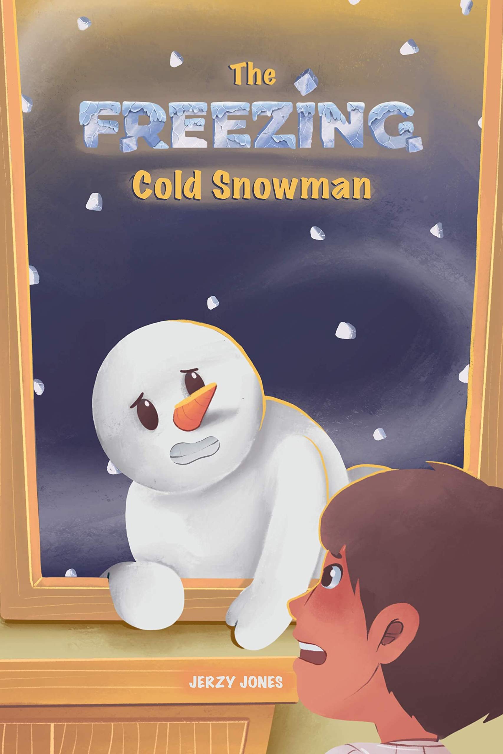 The FREEZING Cold Snowman: A Children's Picture Book About A Magical ...