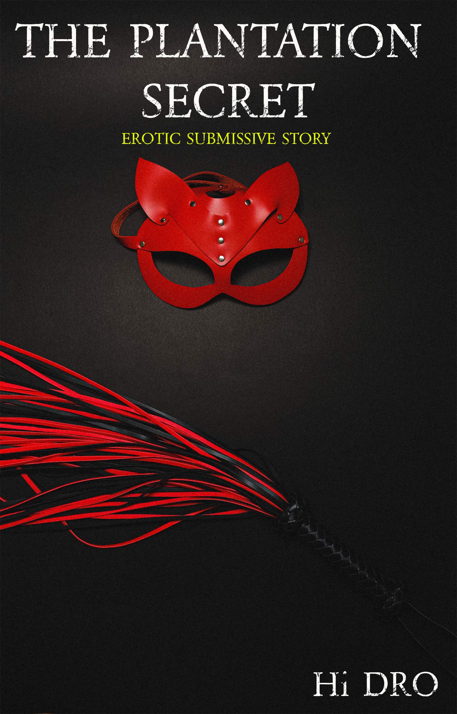 THE PLANTATION SECRET: An Erotic, Sugar Coated Pain Inflictive ...