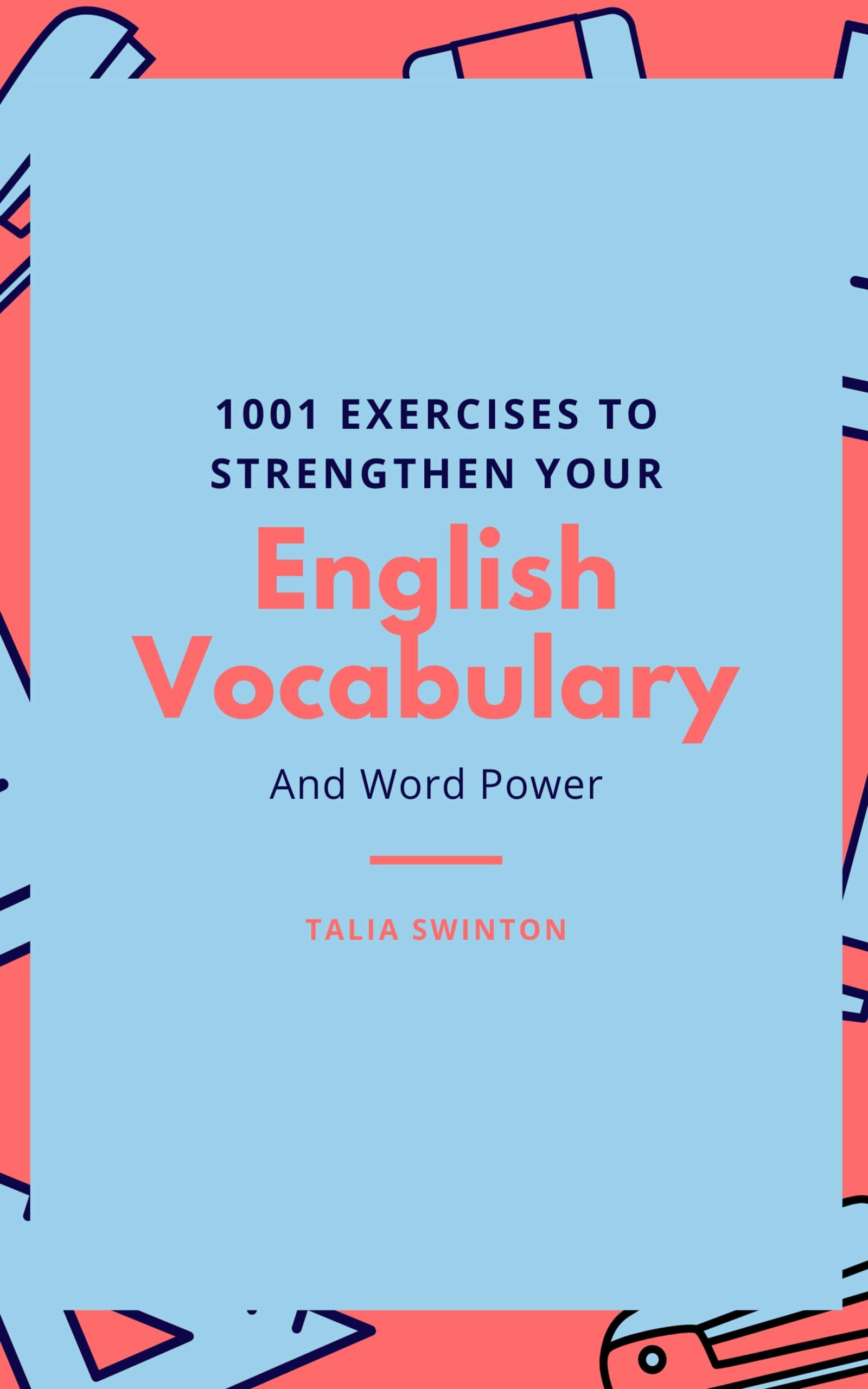 1001 Exercises to Strengthen your English Vocabulary and Word Power by ...