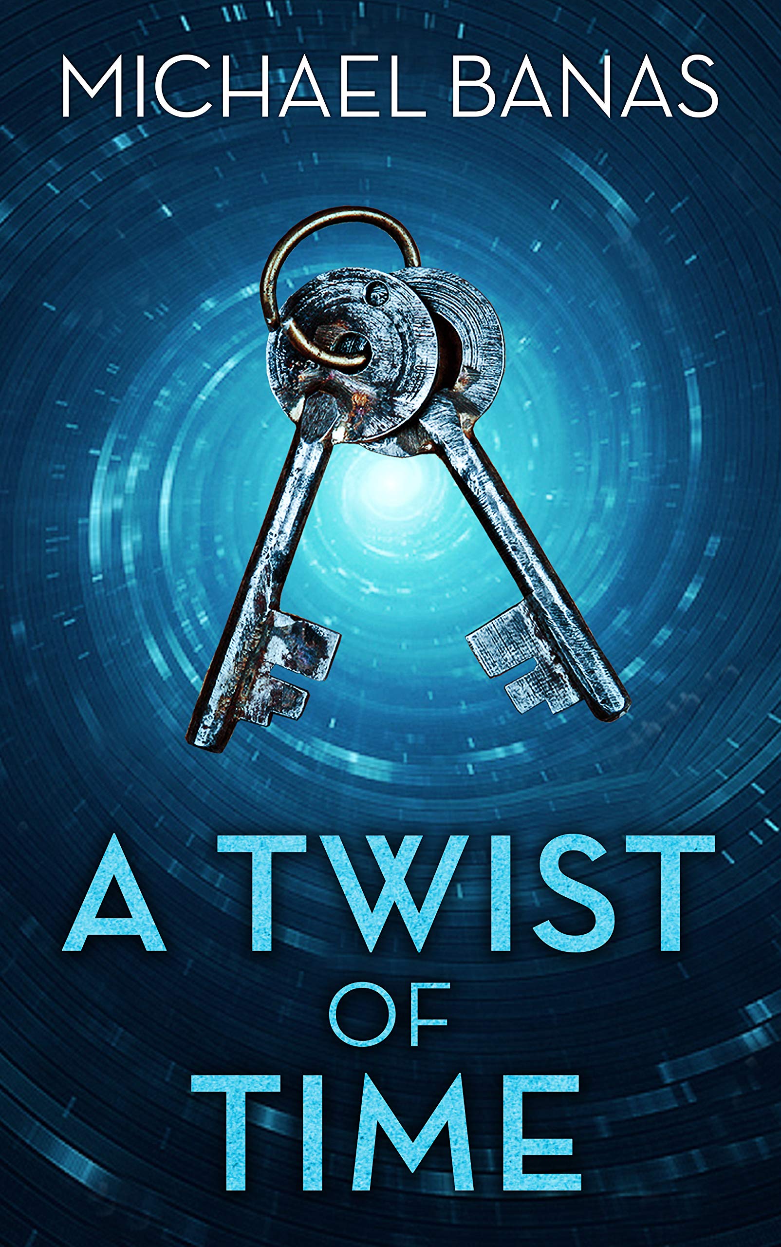 A Twist of Time by Michael Banas | Goodreads