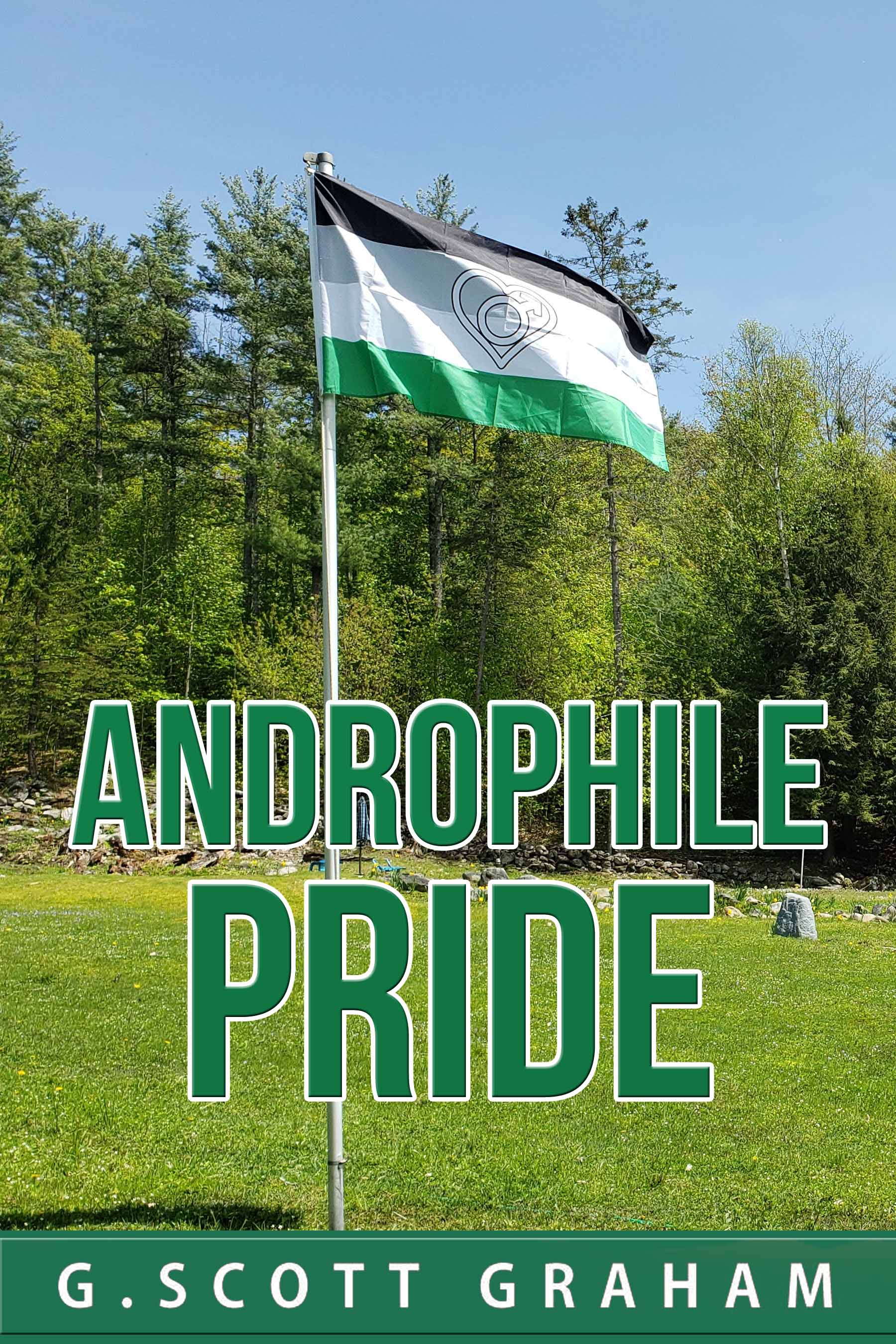 Androphile Pride by G. Scott Graham | Goodreads