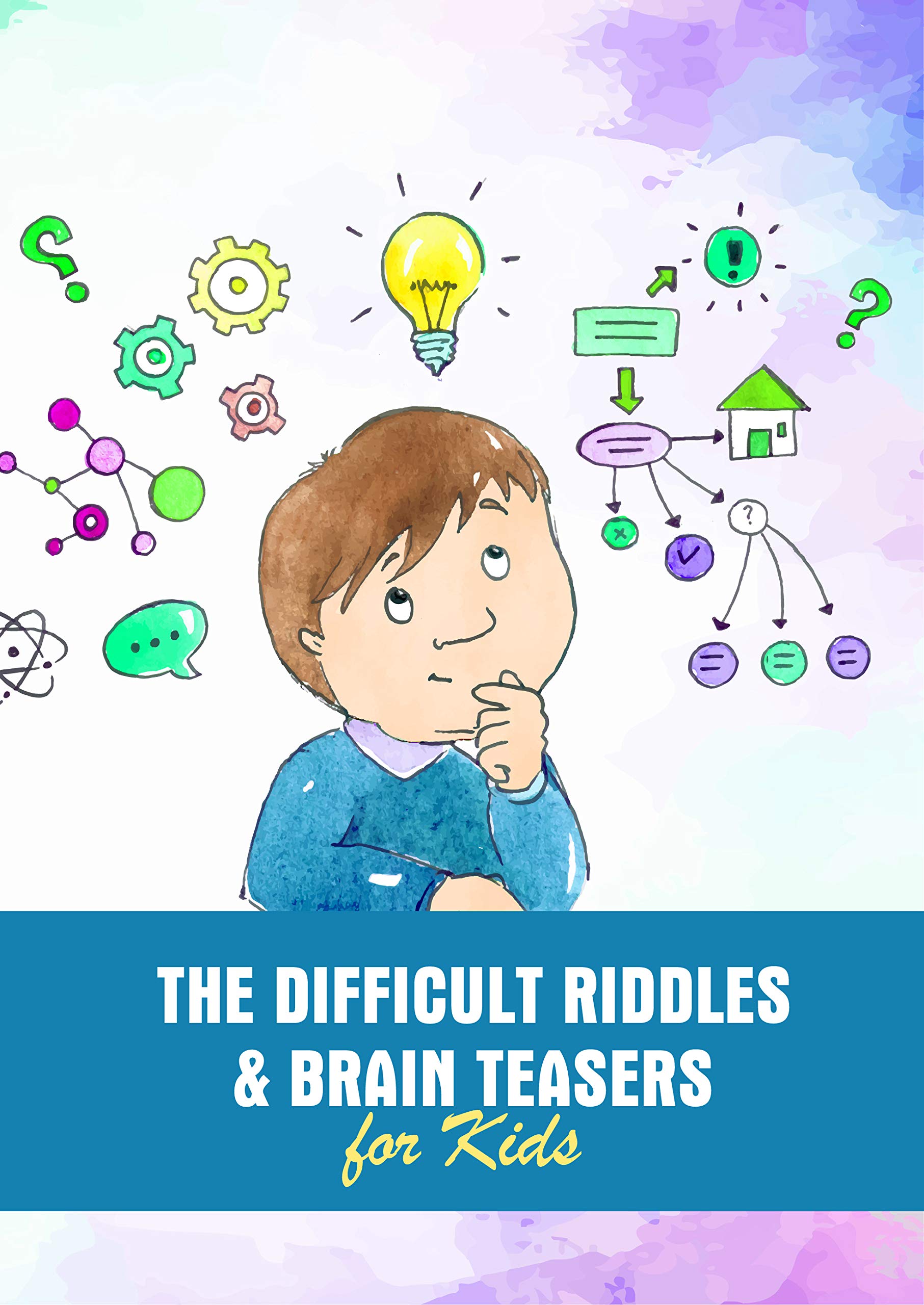 The Difficult Riddles & Brain Teasers For Kids: Difficult Riddles For ...