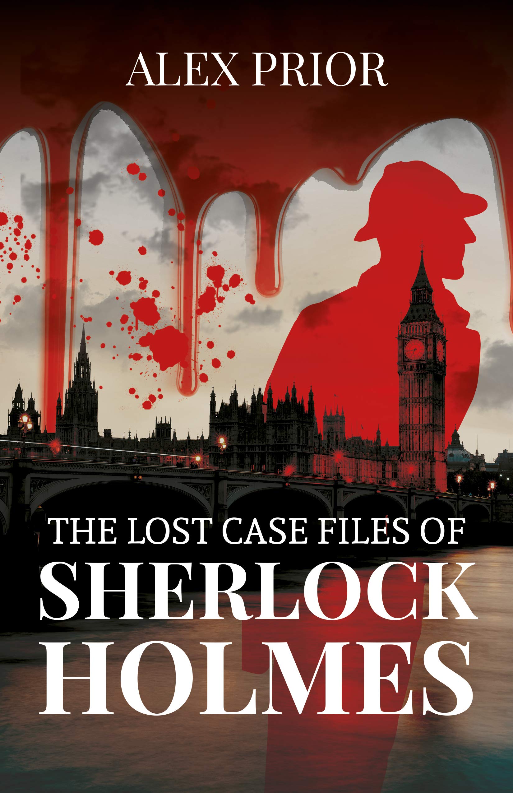 The Lost Case Files of Sherlock Holmes by Alex Prior | Goodreads