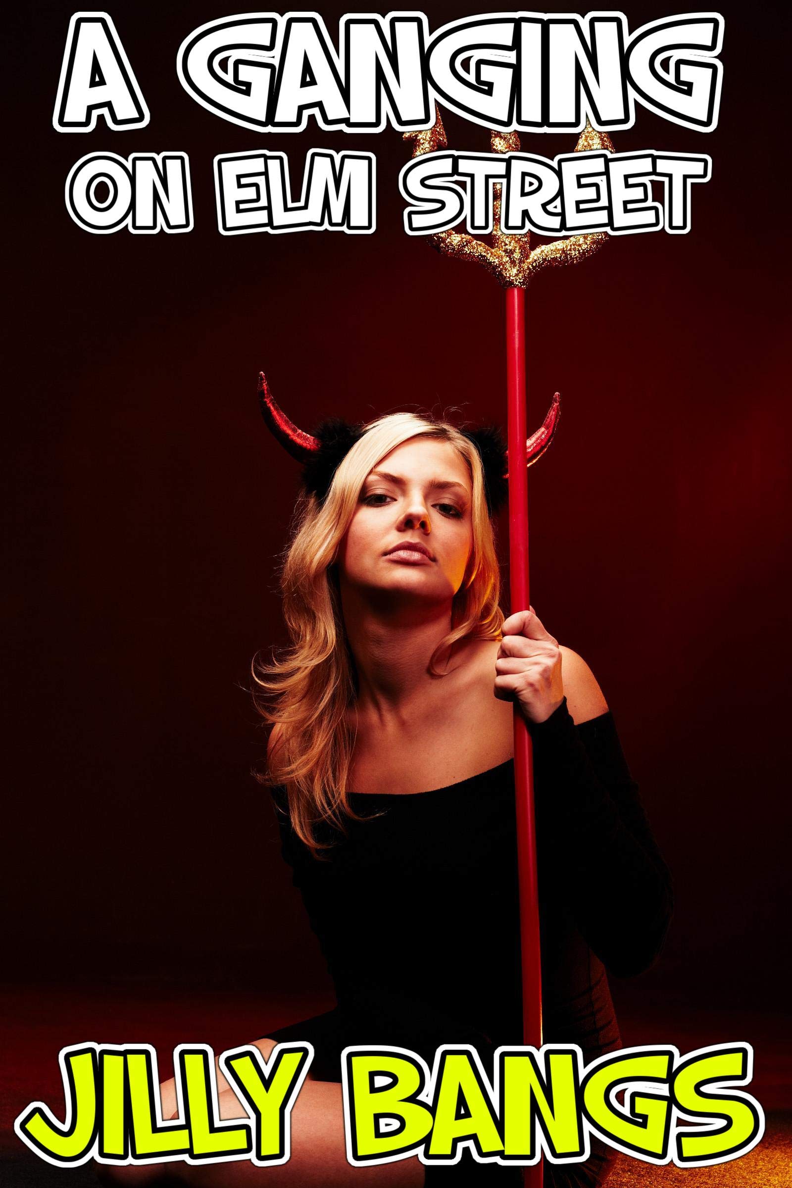 A ganging on Elm Street by Jilly Bangs | Goodreads