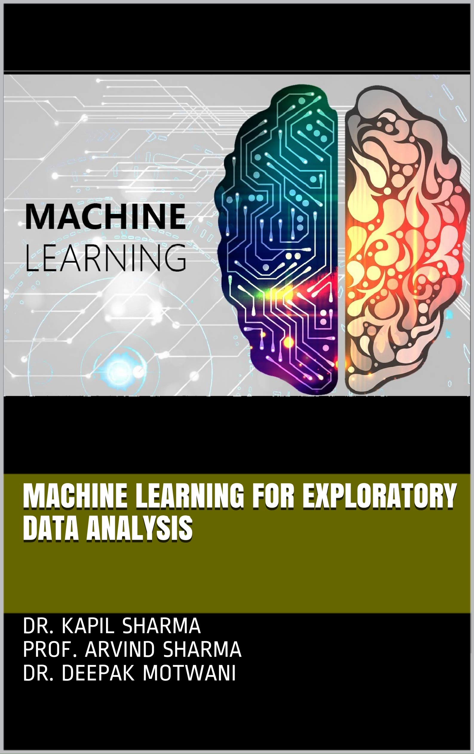 MACHINE LEARNING FOR EXPLORATORY DATA ANALYSIS by Kapil Sharma | Goodreads