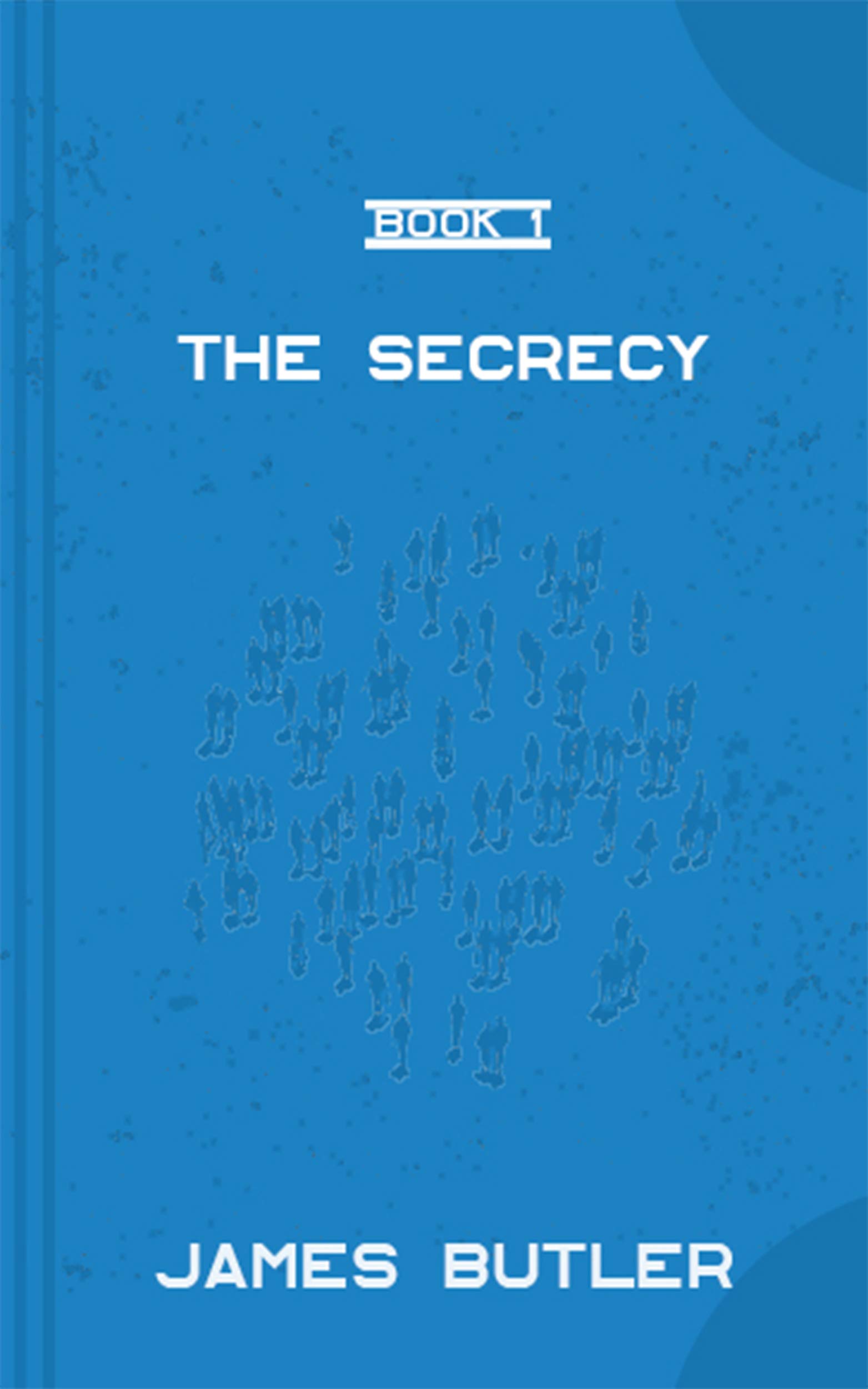 The Secrecy (The Secrecy #1) by James Butler | Goodreads