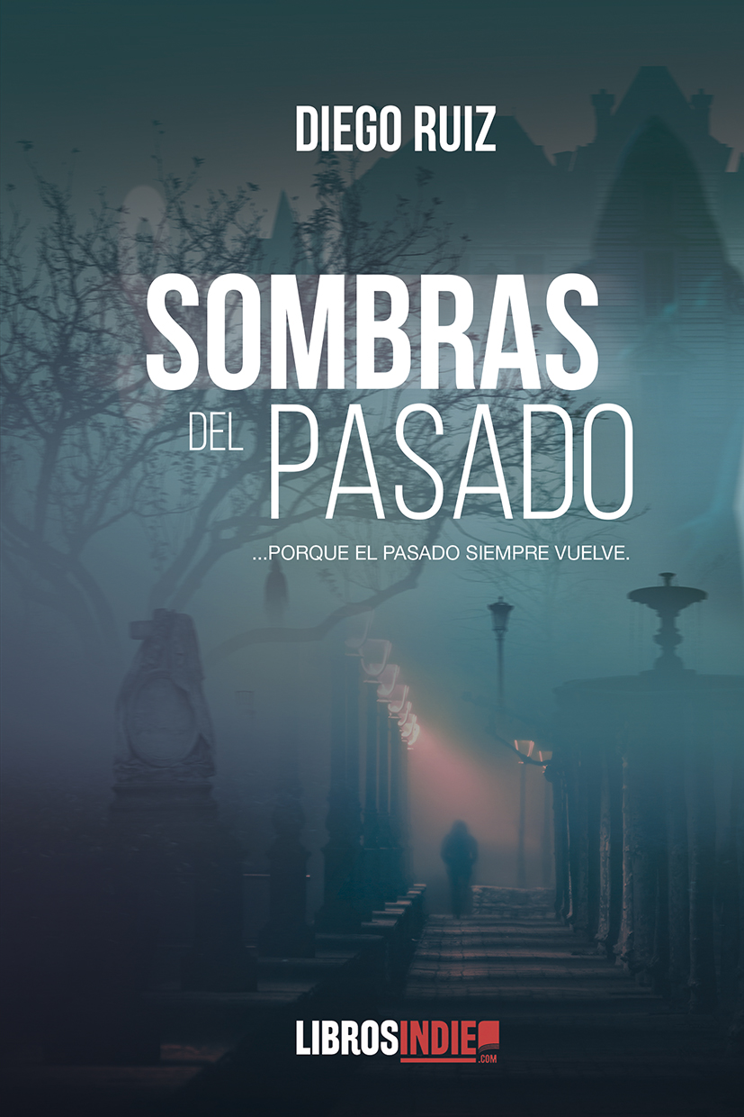 Sombras del pasado by Diego Ruiz Ruiz | Goodreads