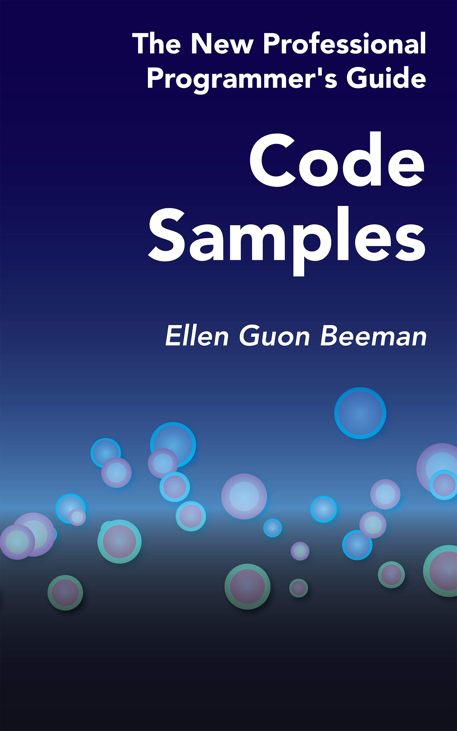 Code Samples: The New Professional Programmer's Guide by Ellen Beeman ...