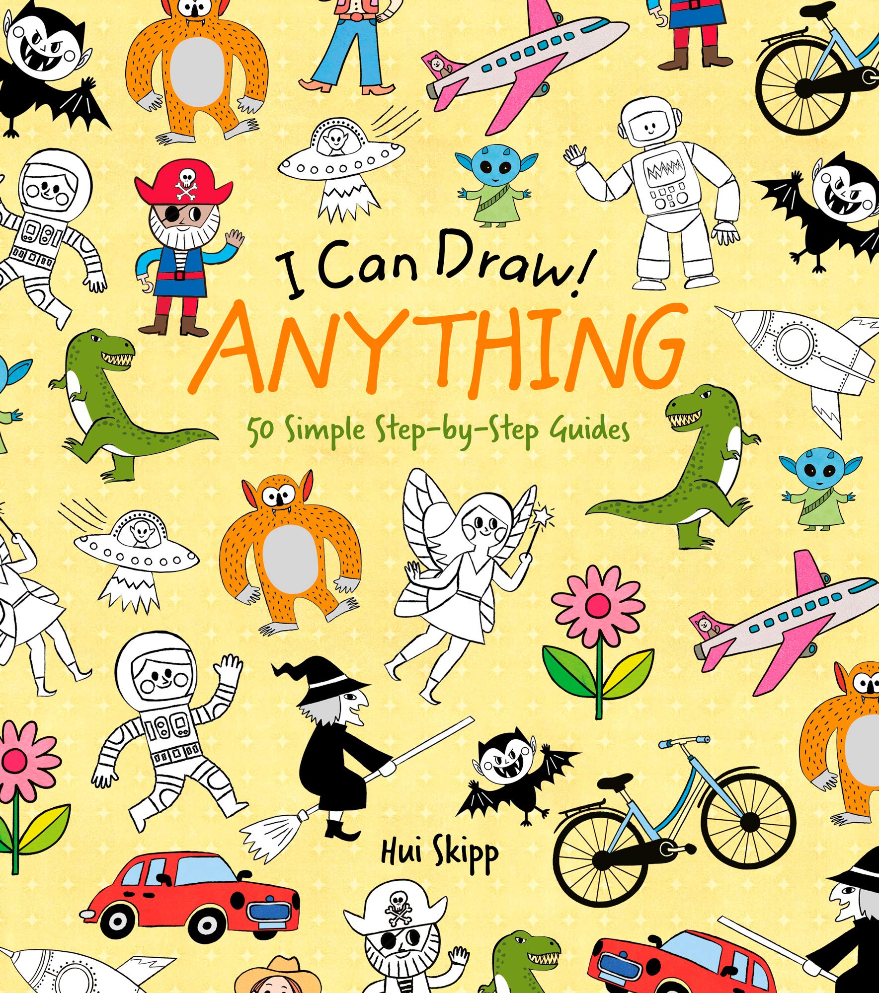 I Can Draw! Anything: 50 Simple Step-by-Step Guides by William Potter ...