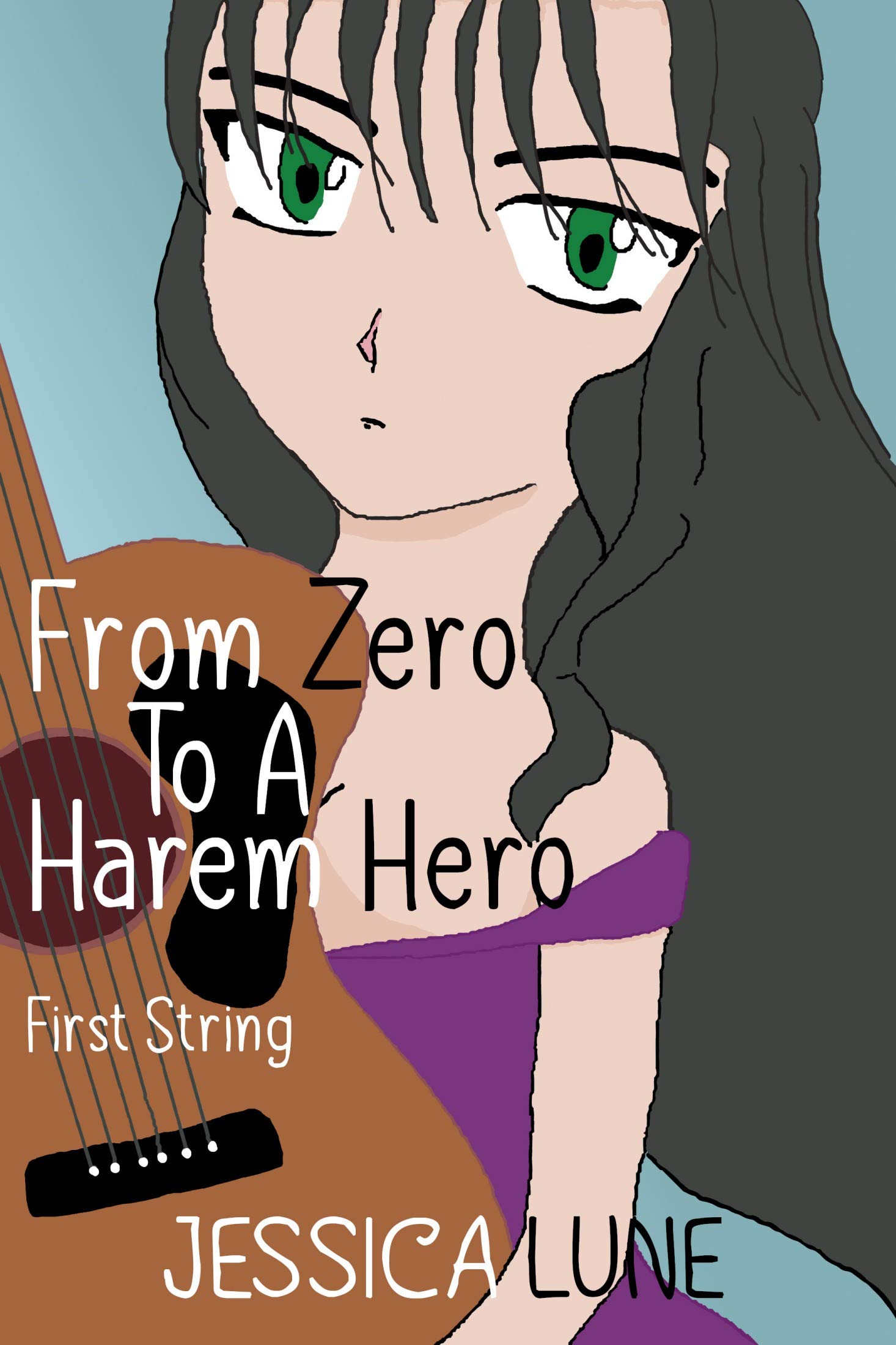 First String (From Zero To A Harem Hero Book 1) by Jessica Lune | Goodreads