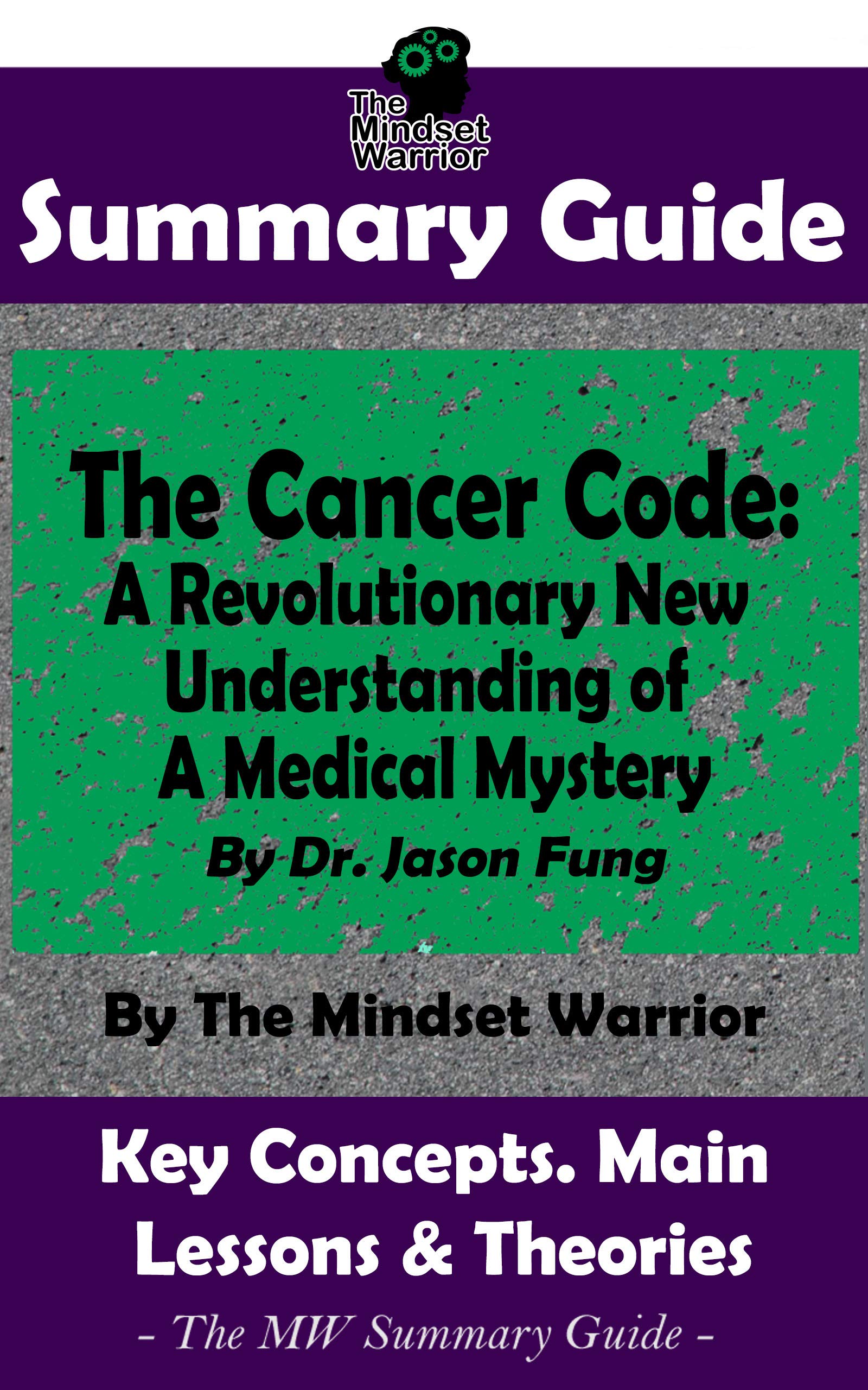 SUMMARY: The Cancer Code: A Revolutionary New Understanding of a ...