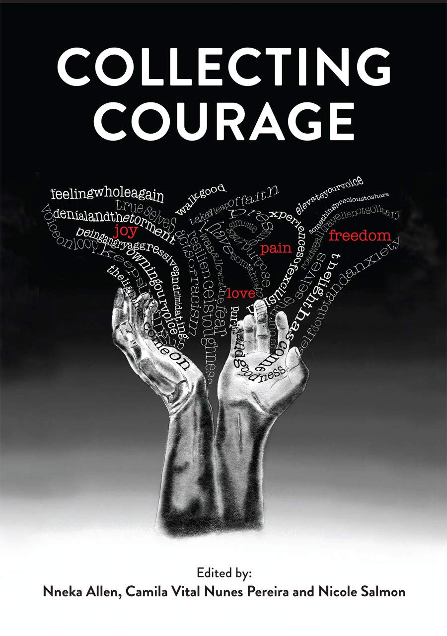 Collecting Courage: Joy, Pain, Freedom, Love by Nneka Allen | Goodreads