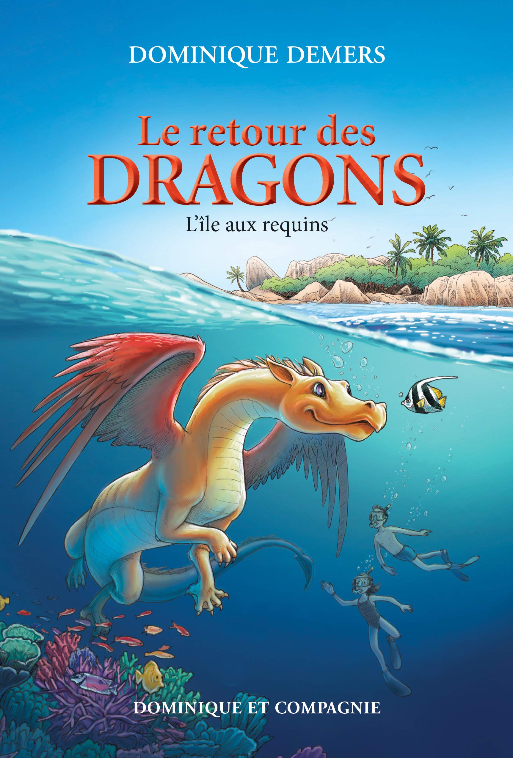 L’île aux requins (Le retour des dragons t. 1) by Dominique Demers ...