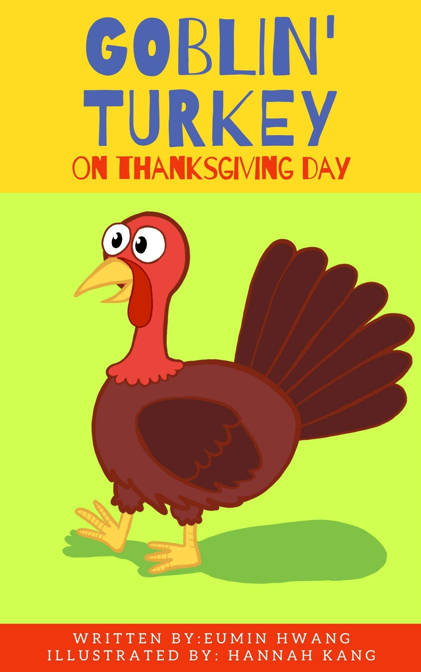 Gobblin' Turkey : On Thanksgiving Day by Eumin Hwang | Goodreads